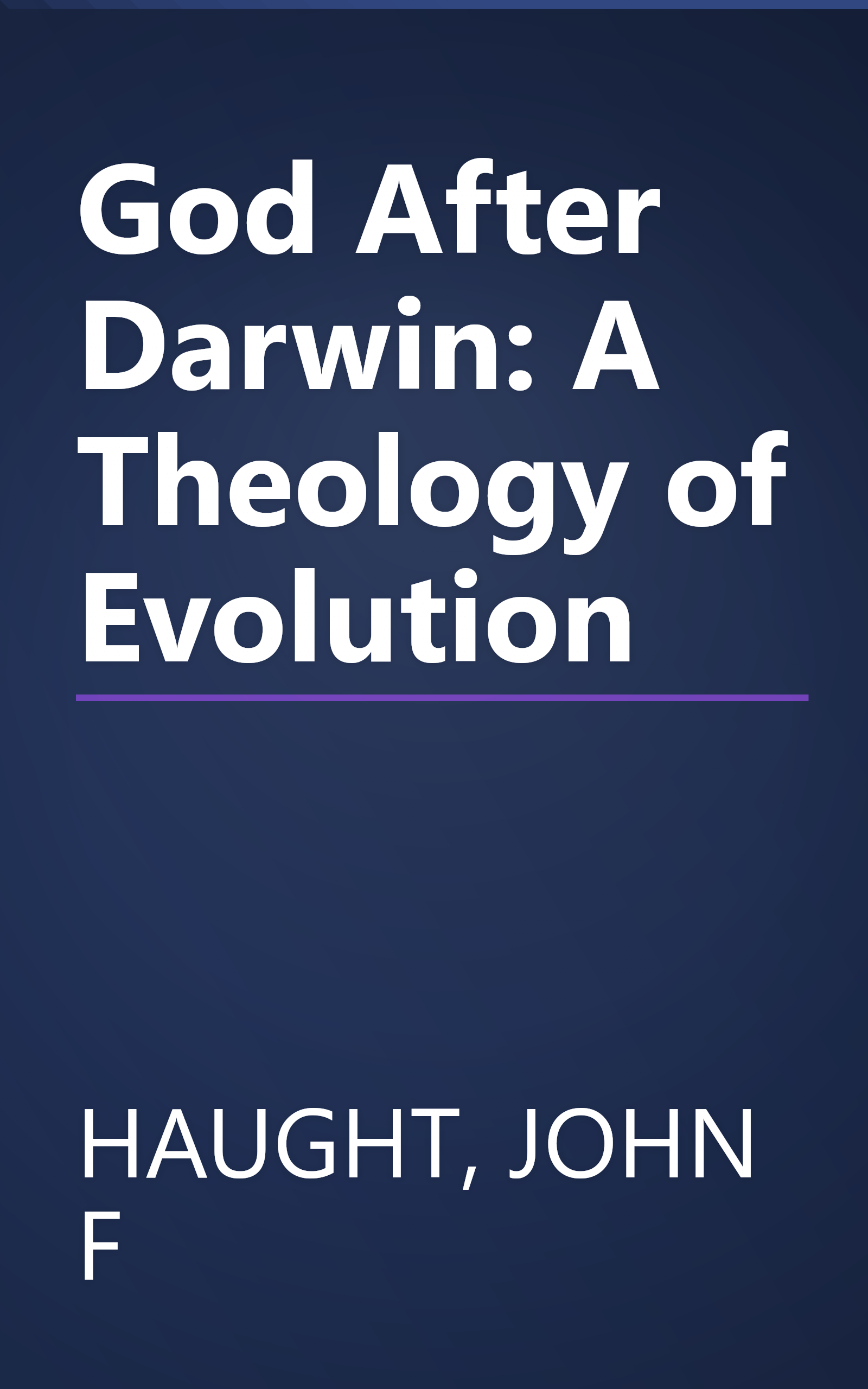 God After Darwin: A Theology of Evolution book cover