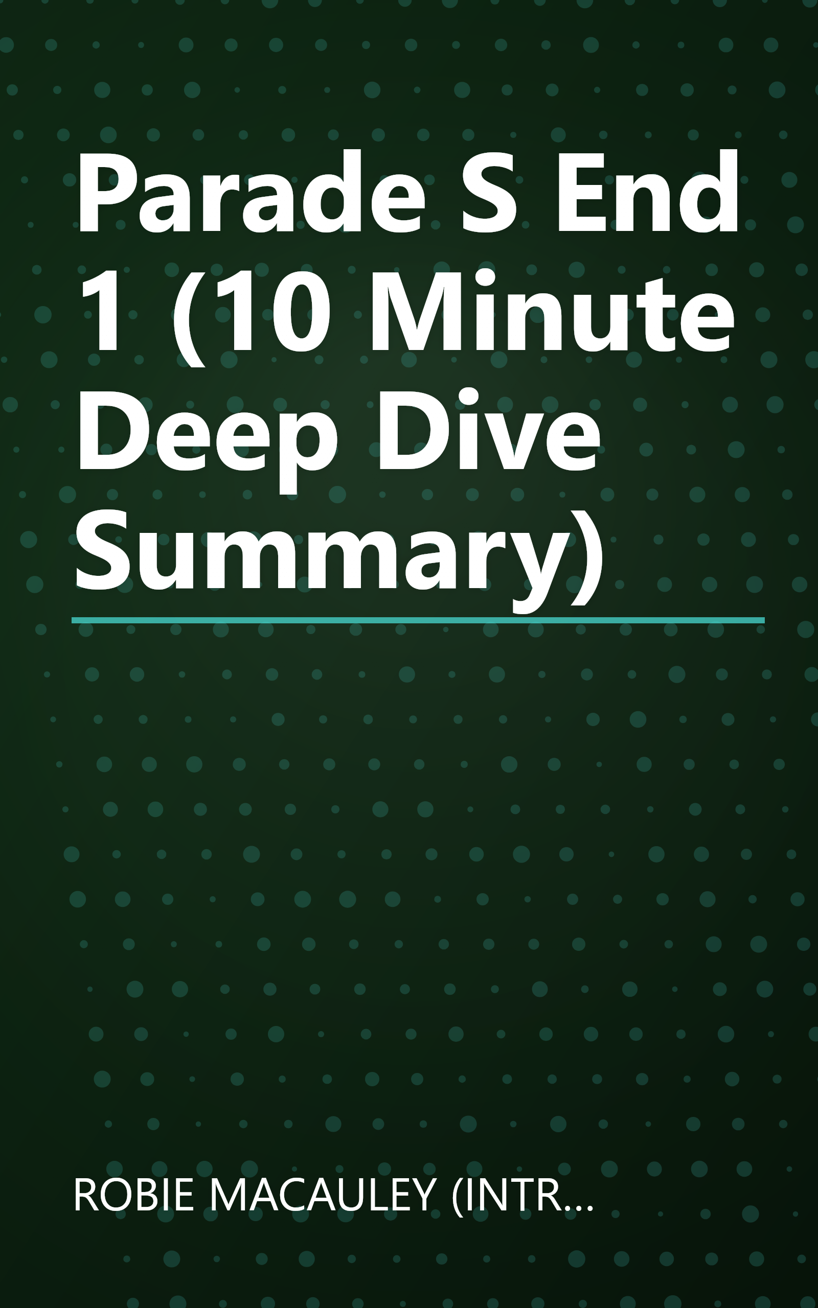 Parade S End 1 (10 Minute   Deep Dive Summary) book cover