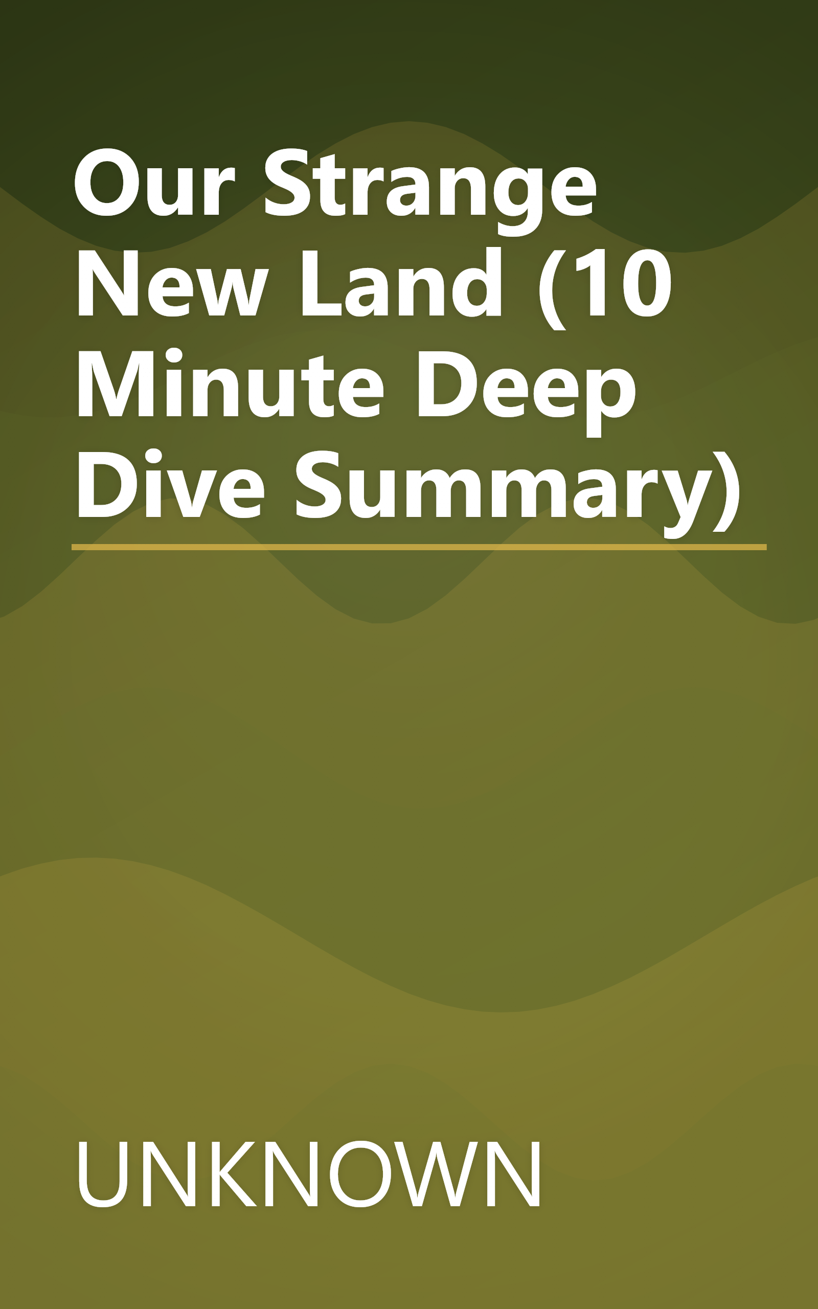 Our Strange New Land (10 Minute   Deep Dive Summary) book cover