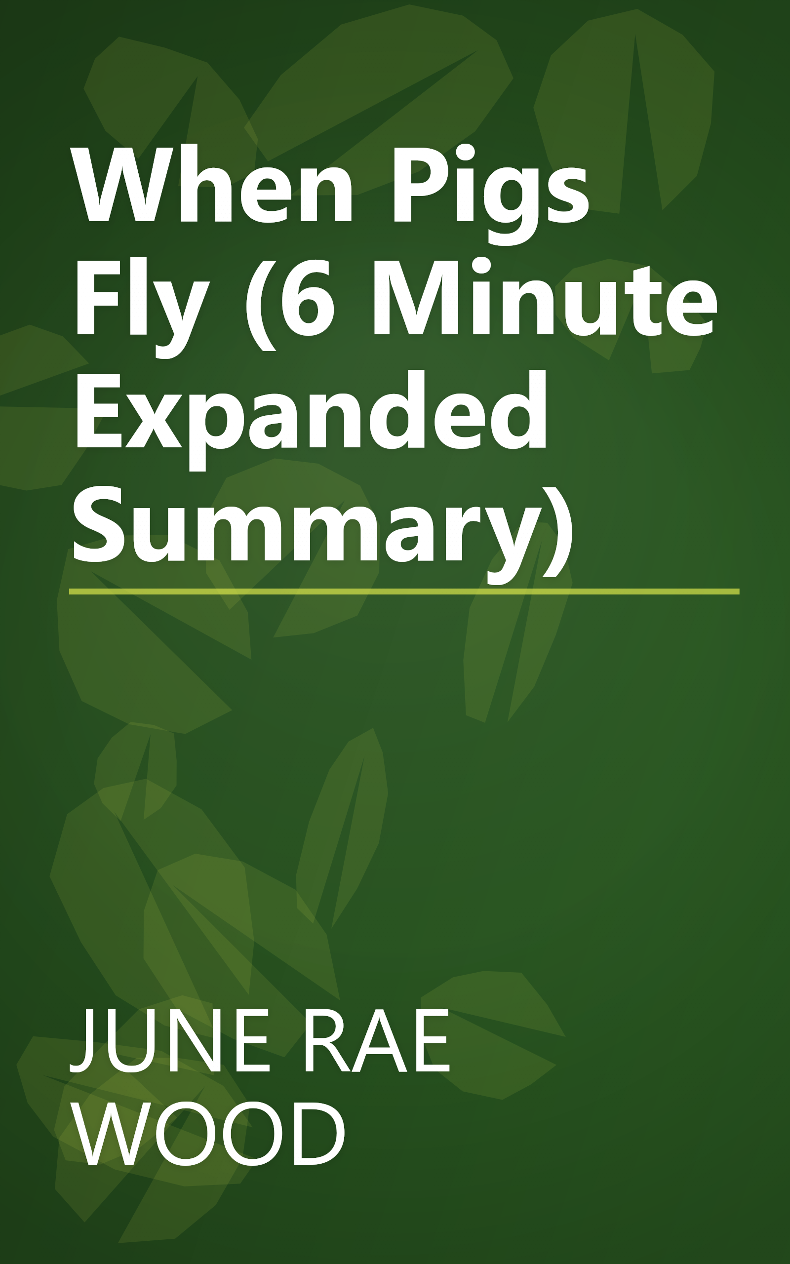 When Pigs Fly (6 Minute   Expanded Summary) book cover