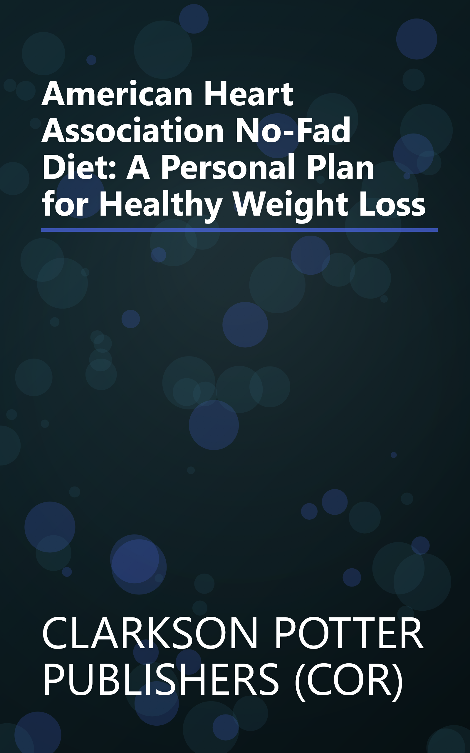 American Heart Association No-Fad Diet: A Personal Plan for Healthy Weight Loss book cover