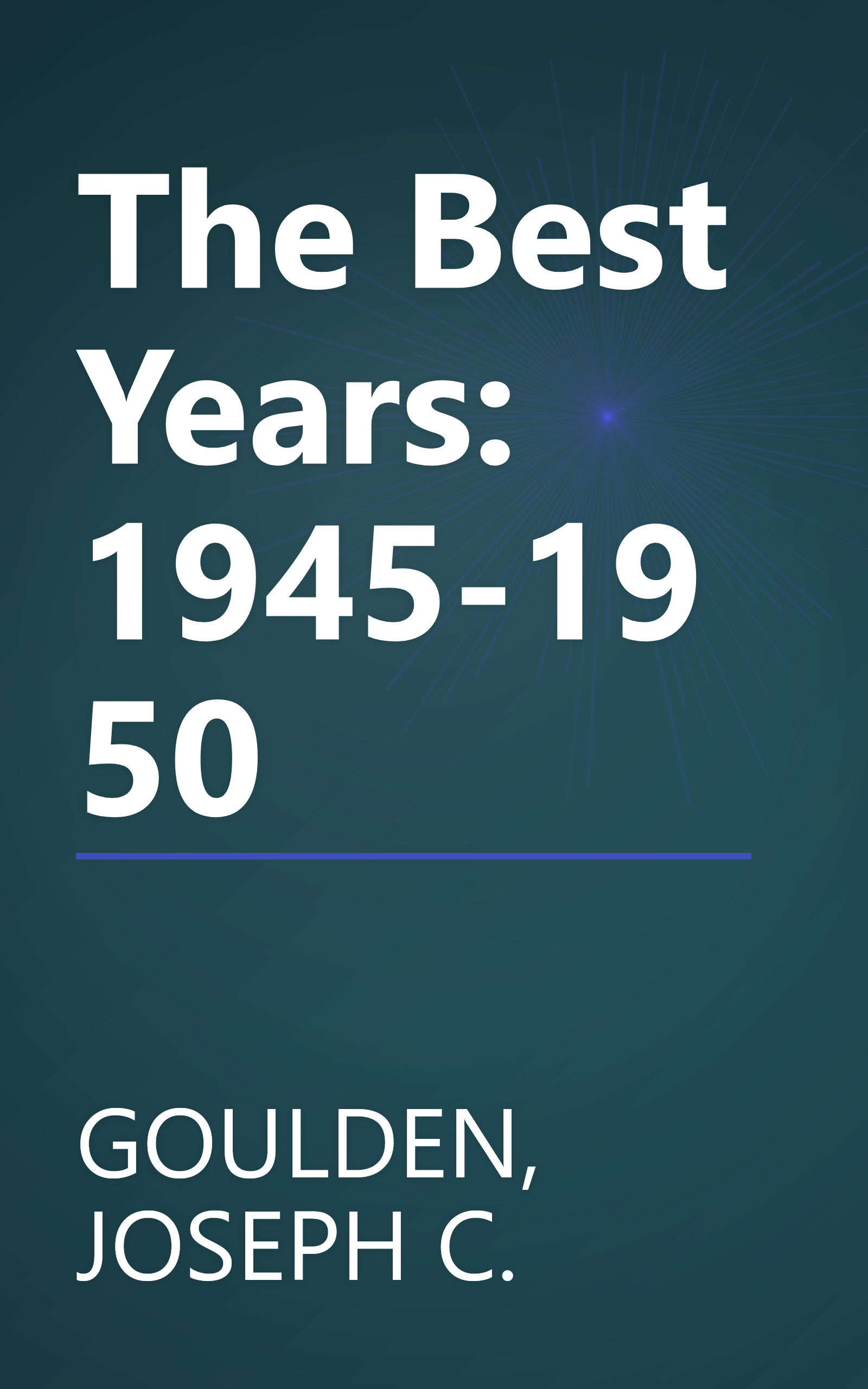 The Best Years: 1945-1950 book cover
