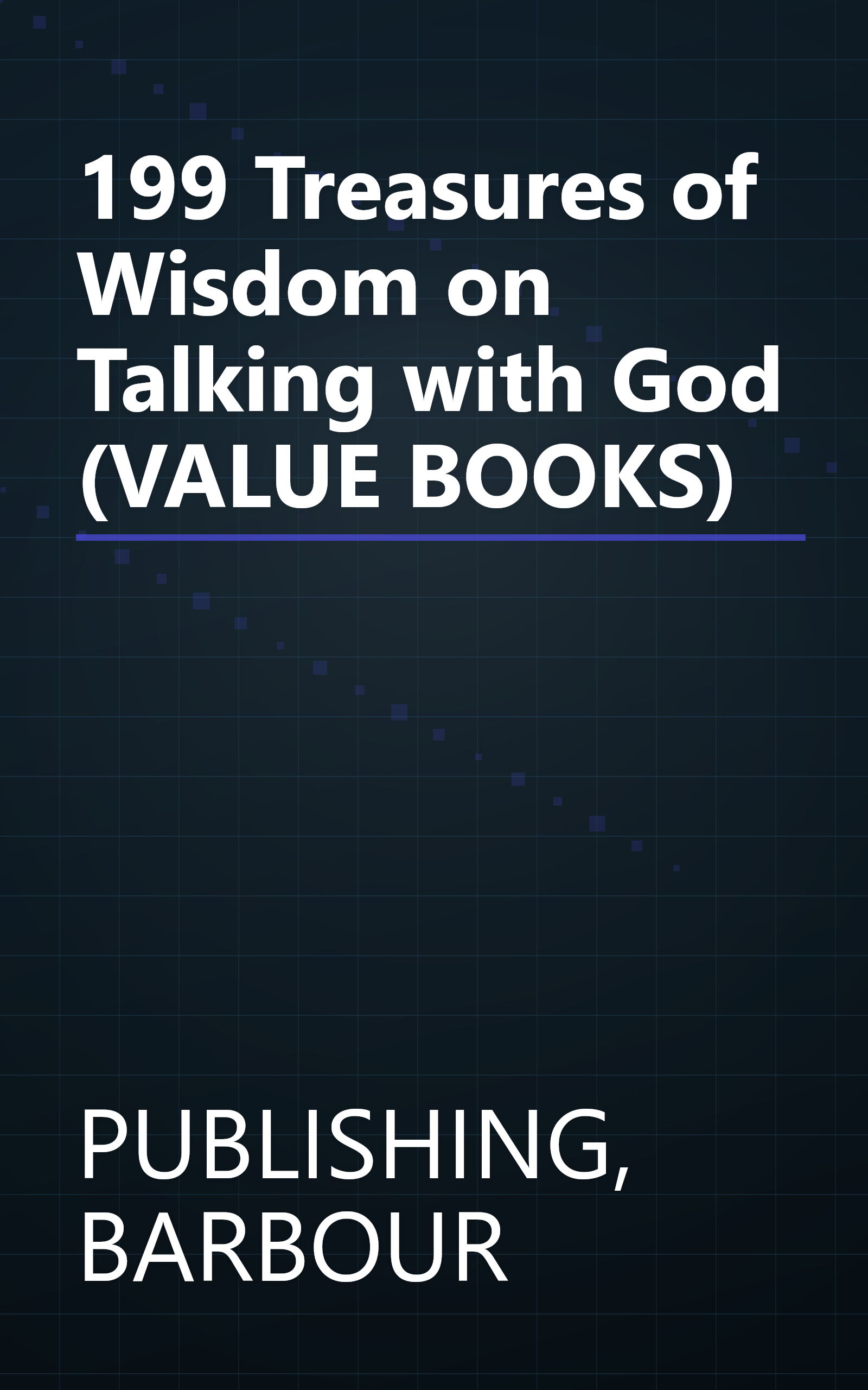 199 Treasures of Wisdom on Talking with God (VALUE BOOKS) book cover