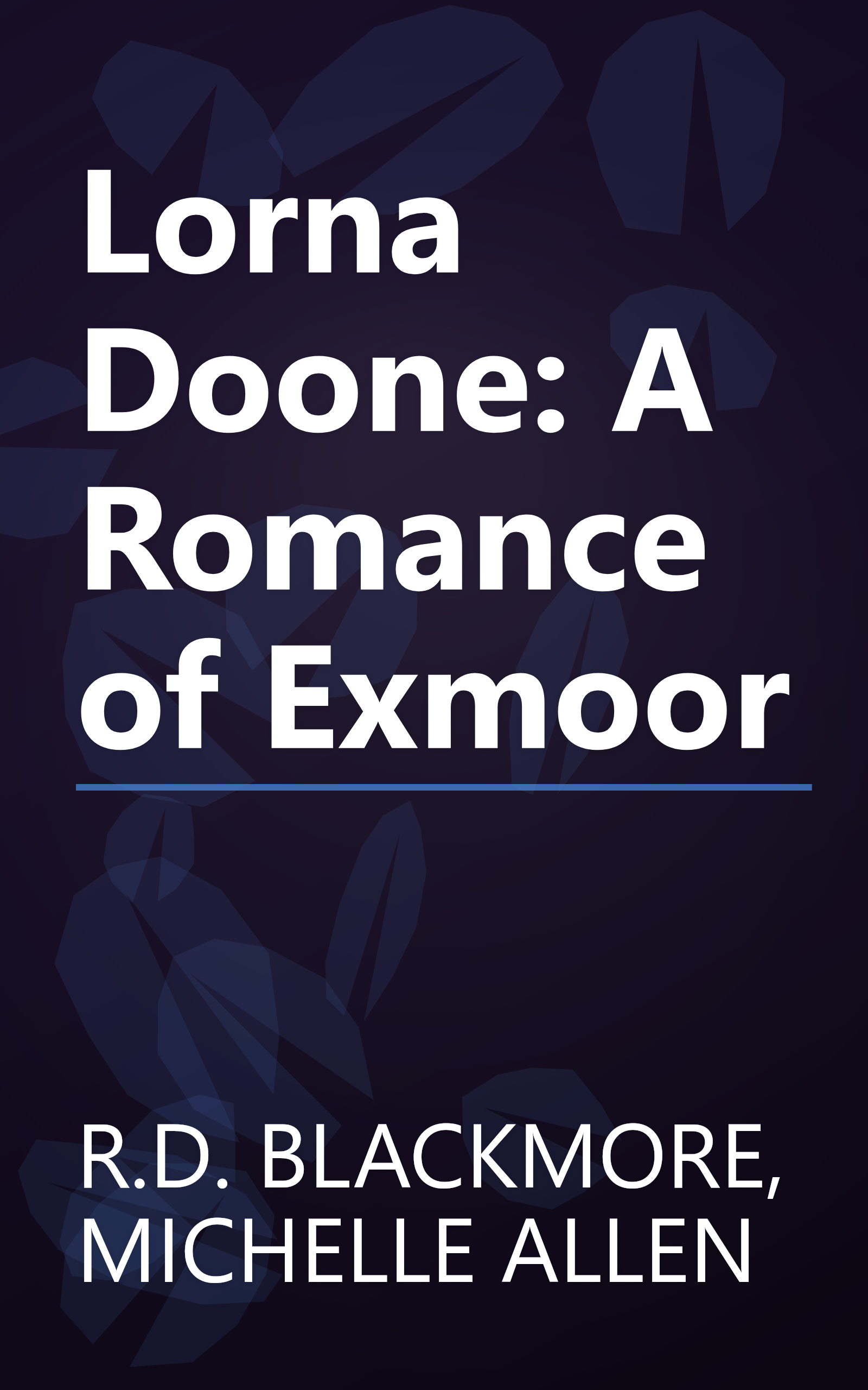 Lorna Doone: A Romance of Exmoor book cover