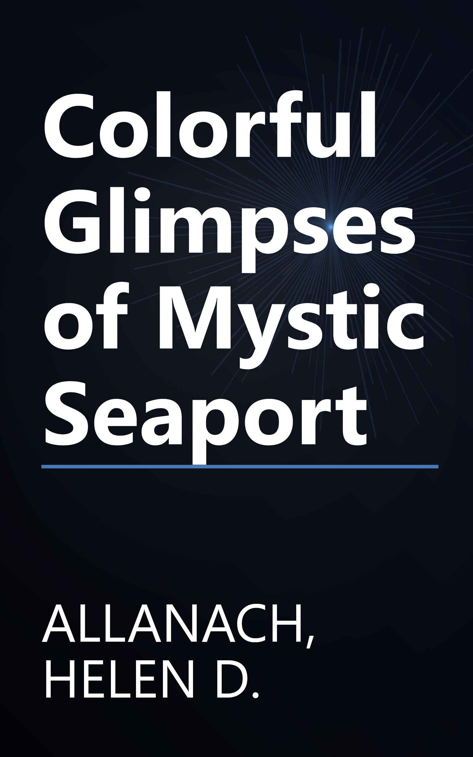 Colorful Glimpses of Mystic Seaport book cover