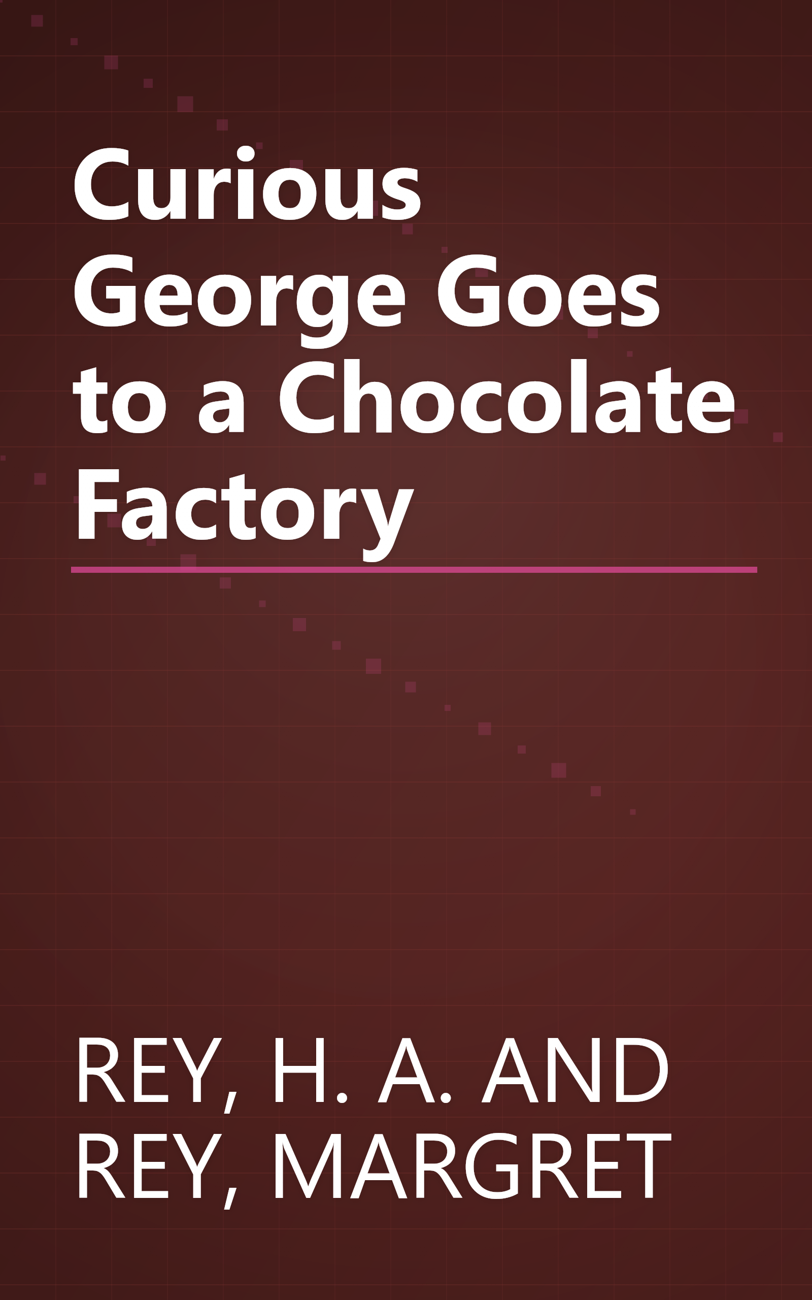 Curious George Goes to a Chocolate Factory book cover