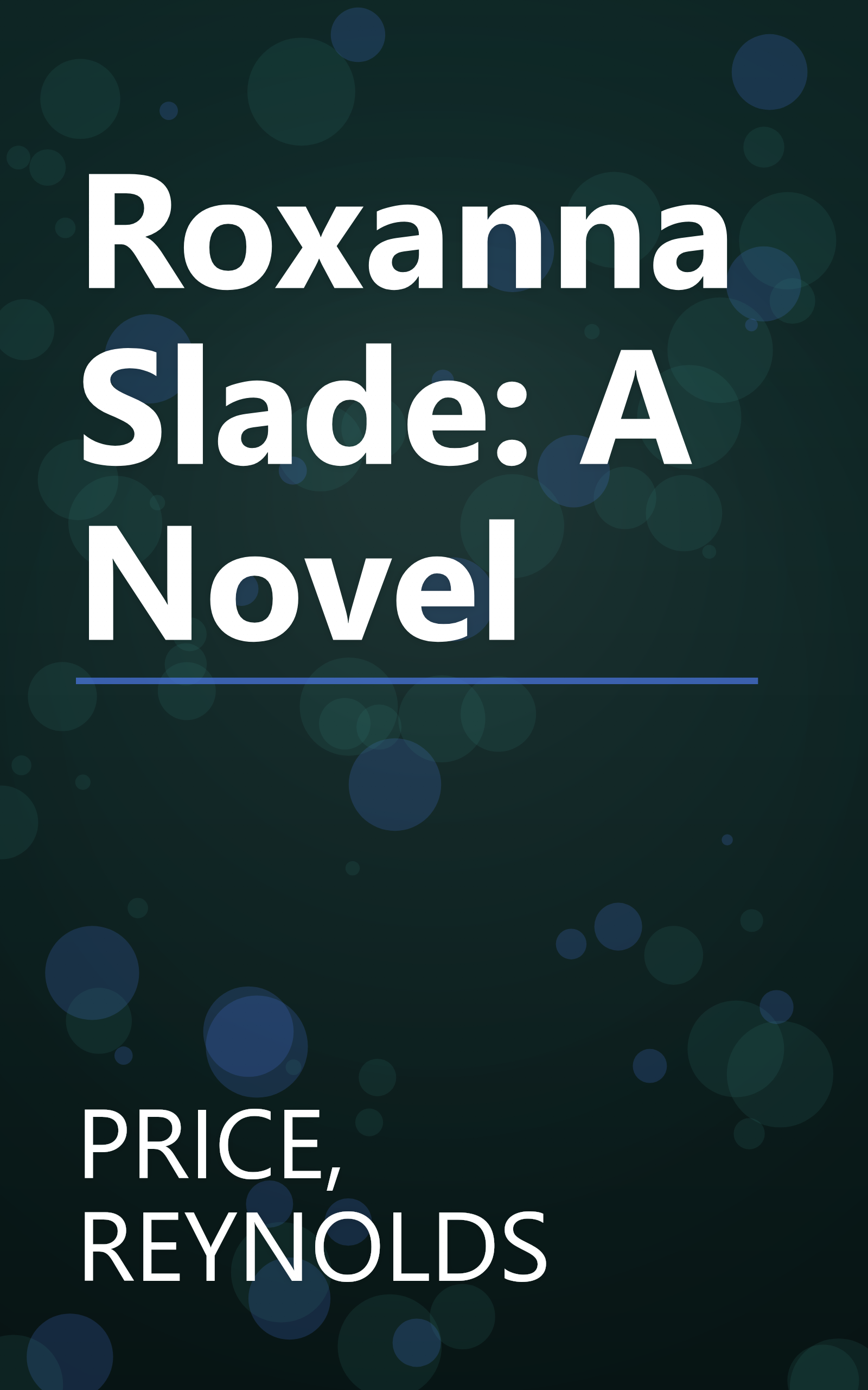 Roxanna Slade: A Novel book cover