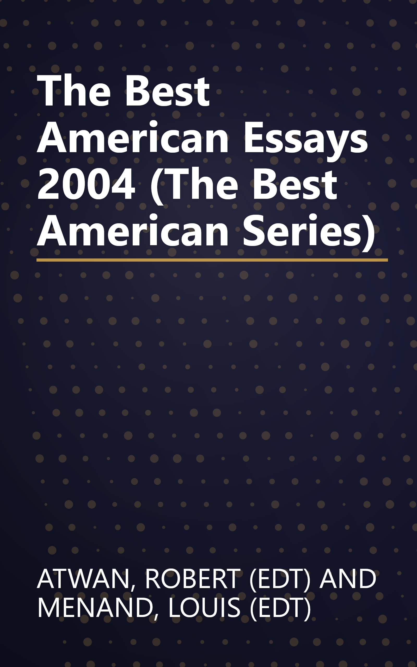 The Best American Essays 2004 (The Best American Series) book cover