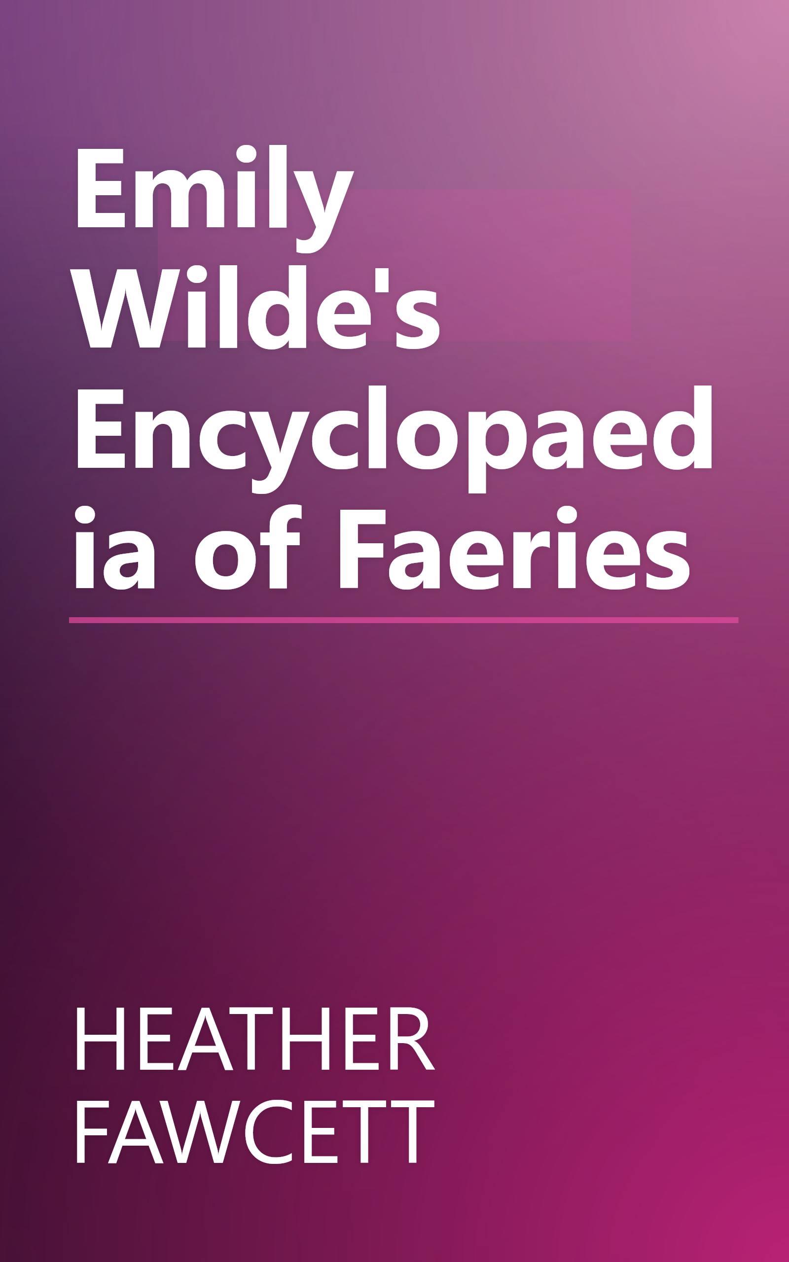 Emily Wilde's Encyclopaedia of Faeries book cover