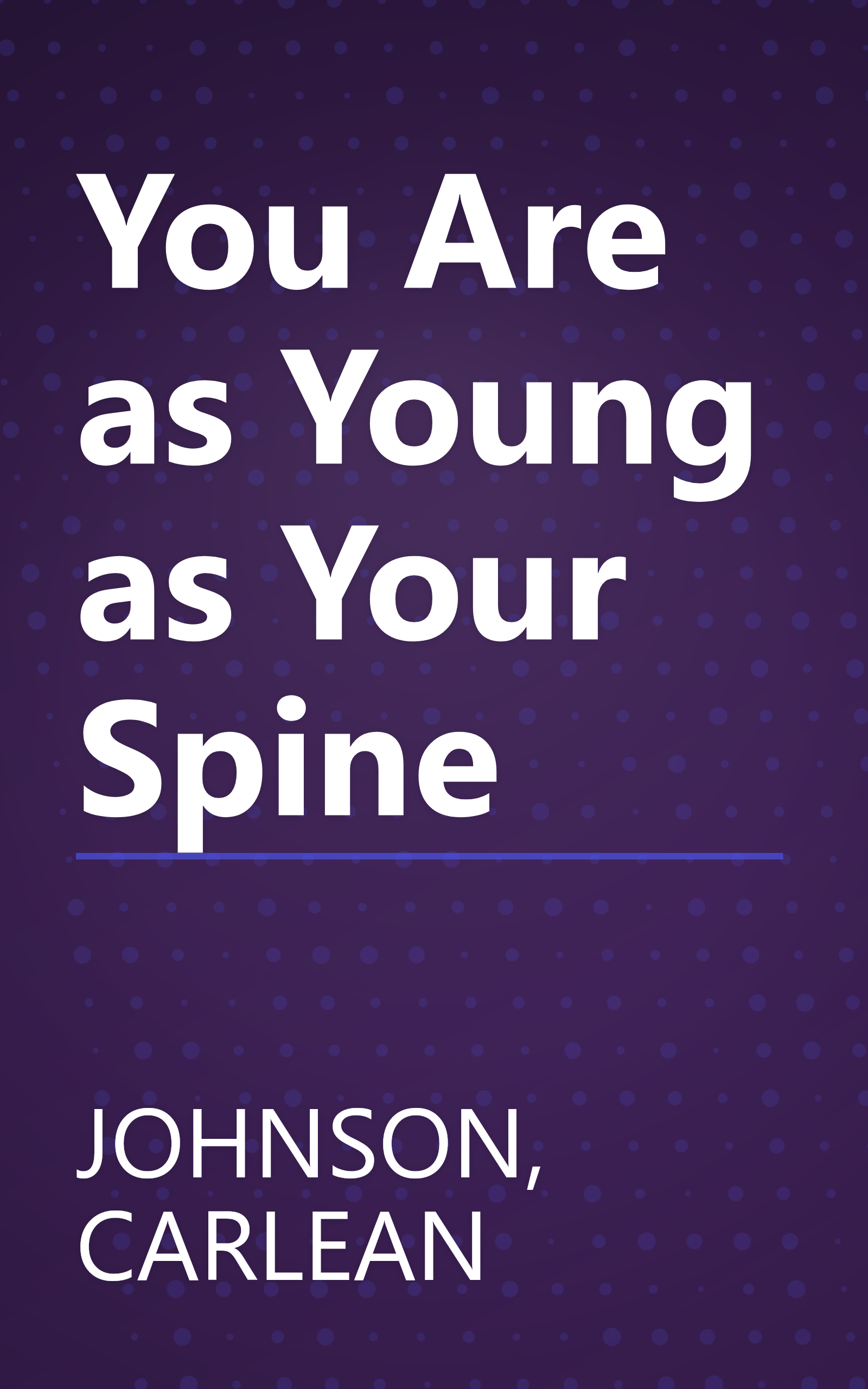 You Are as Young as Your Spine book cover