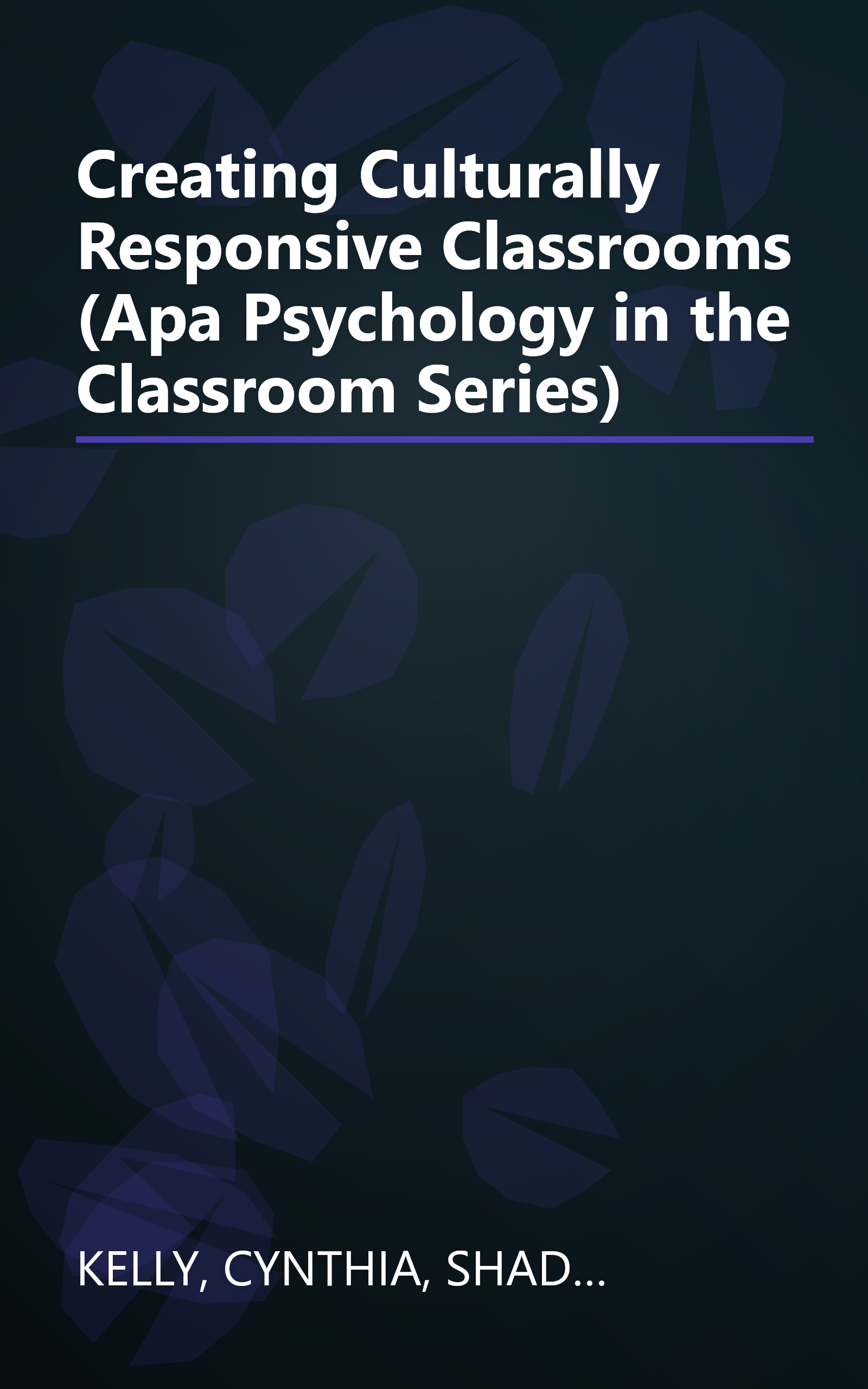 Creating Culturally Responsive Classrooms (Apa Psychology in the Classroom Series) book cover