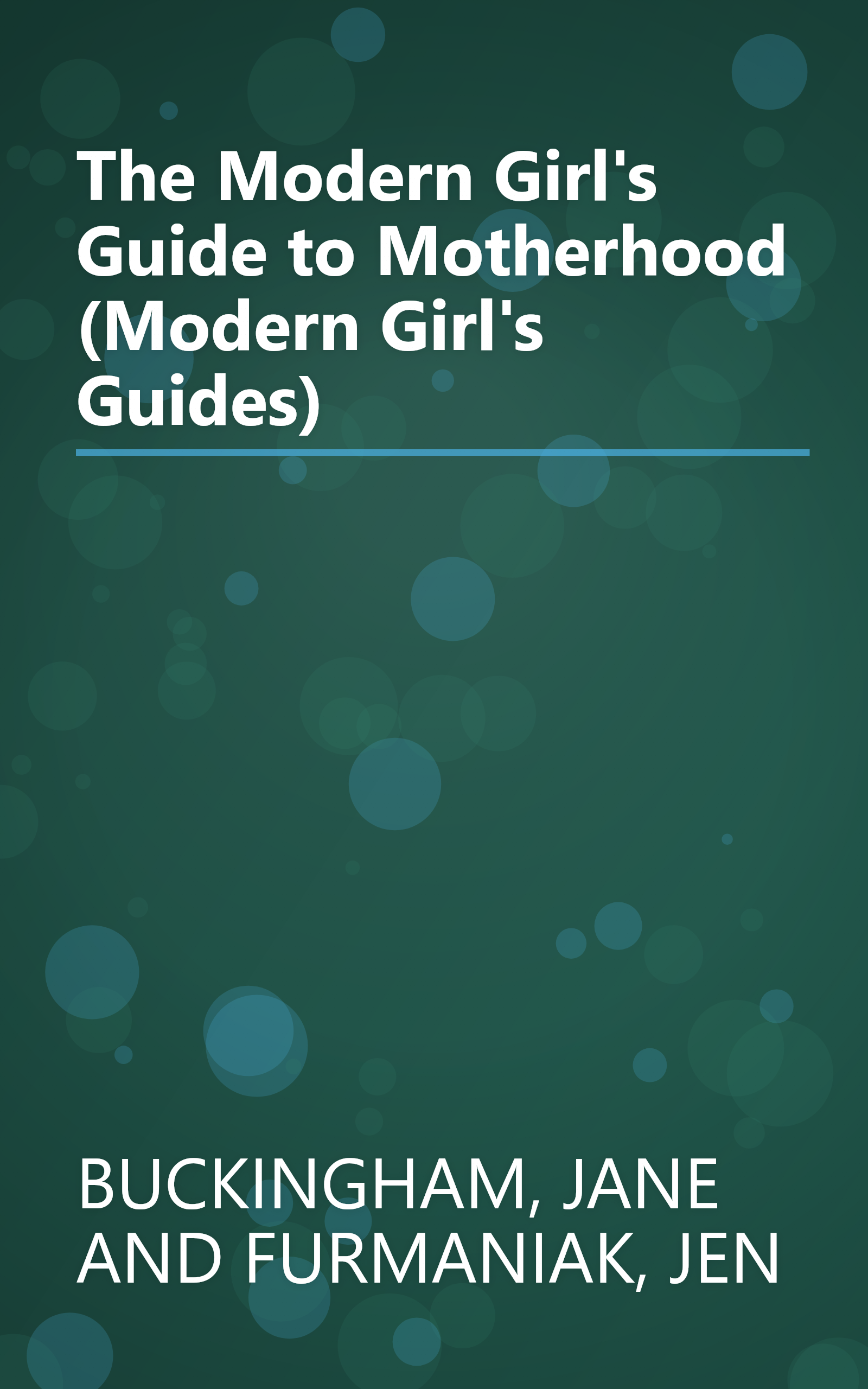 The Modern Girl's Guide to Motherhood (Modern Girl's Guides) book cover