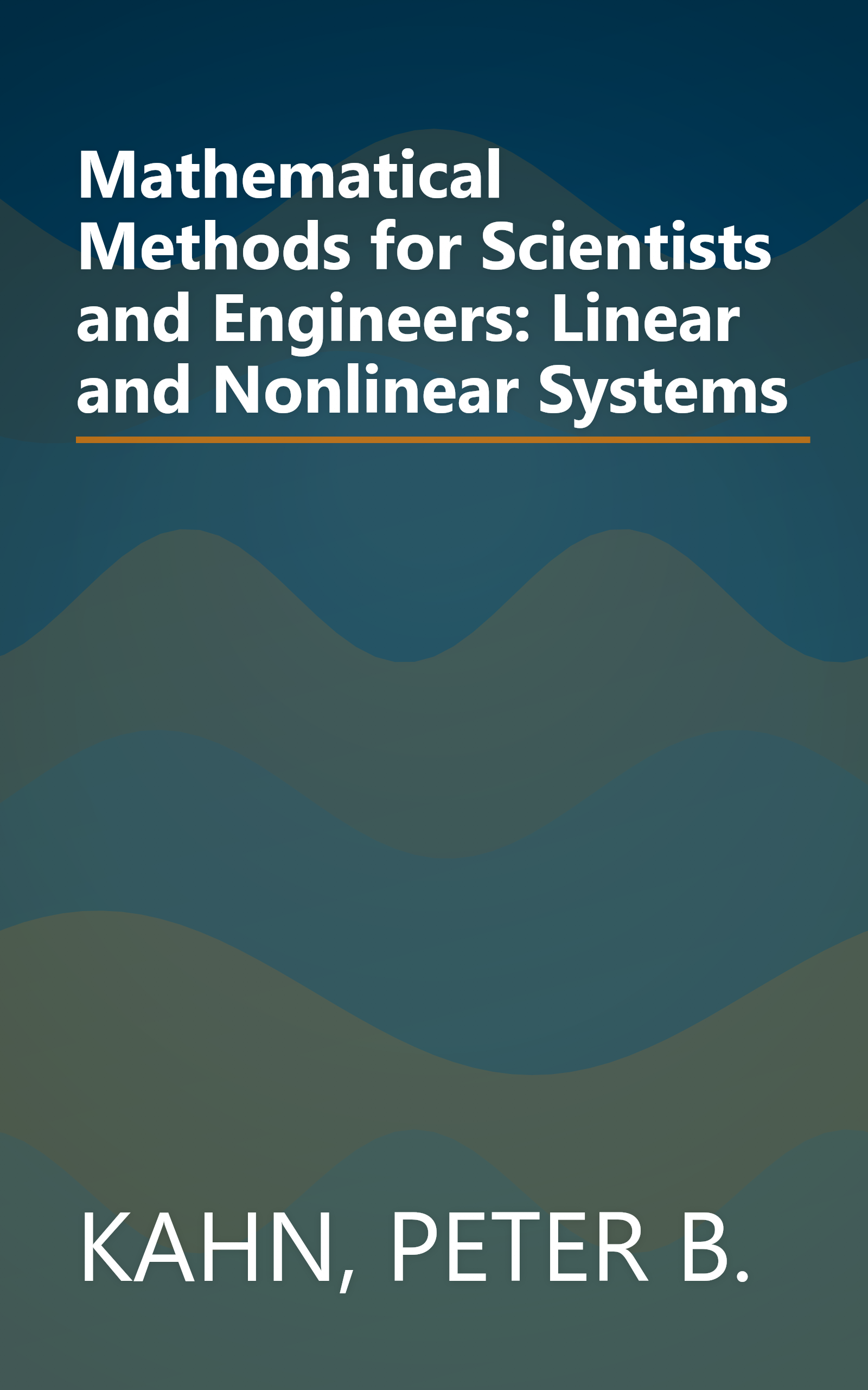 Mathematical Methods for Scientists and Engineers: Linear and Nonlinear Systems book cover