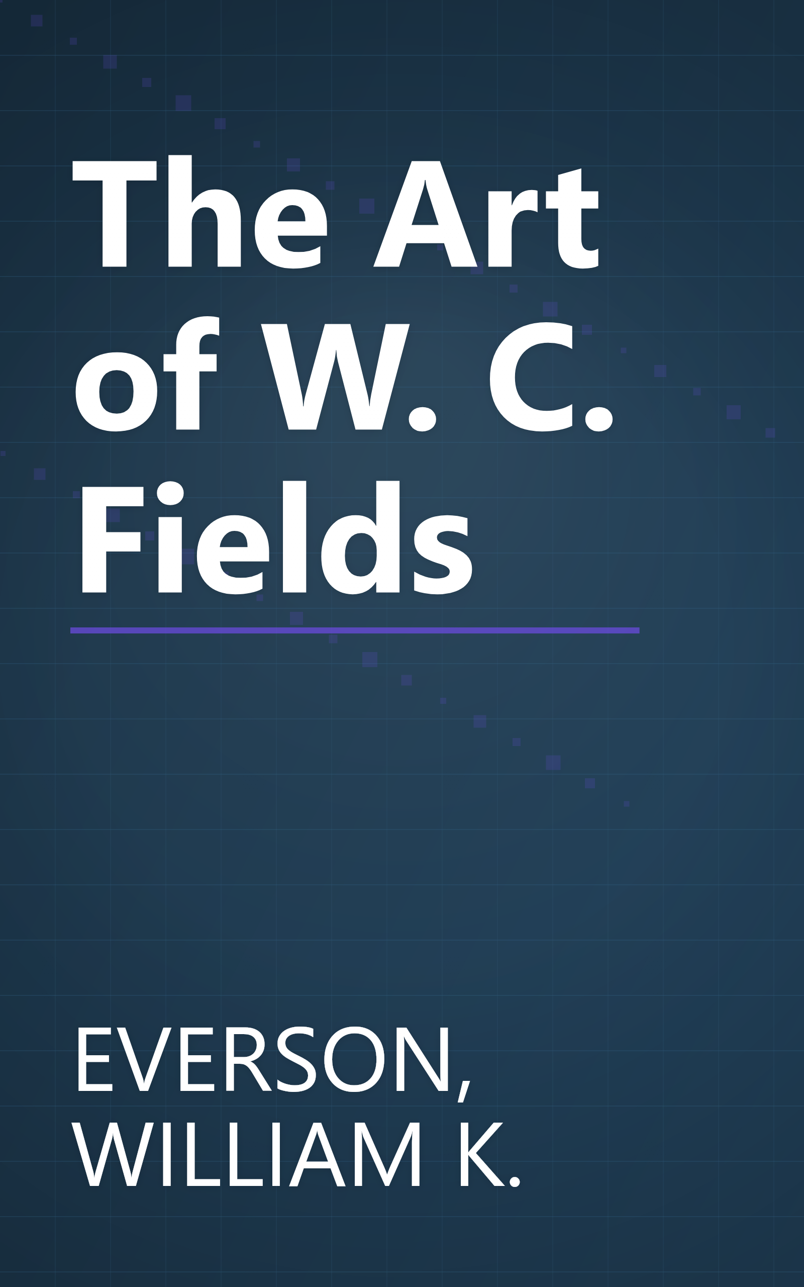 The Art of W. C. Fields book cover