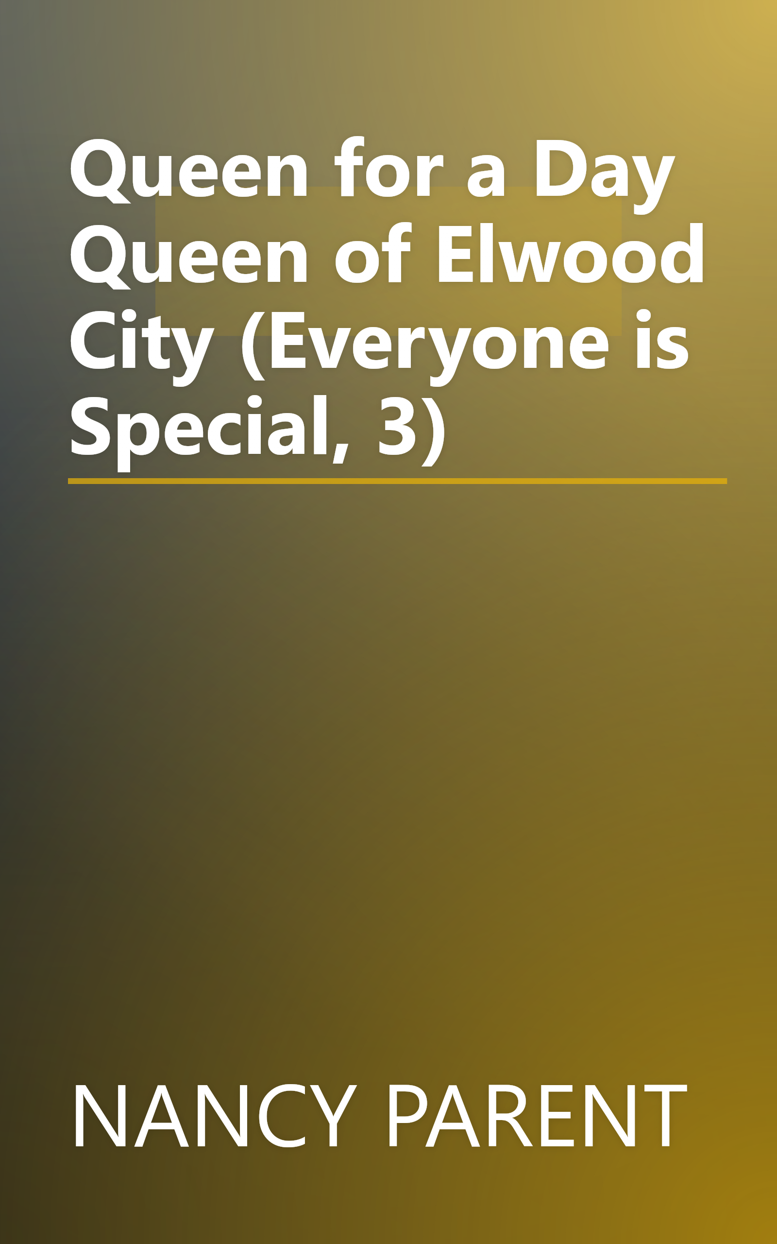 Queen for a Day Queen of Elwood City (Everyone is Special, 3) book cover