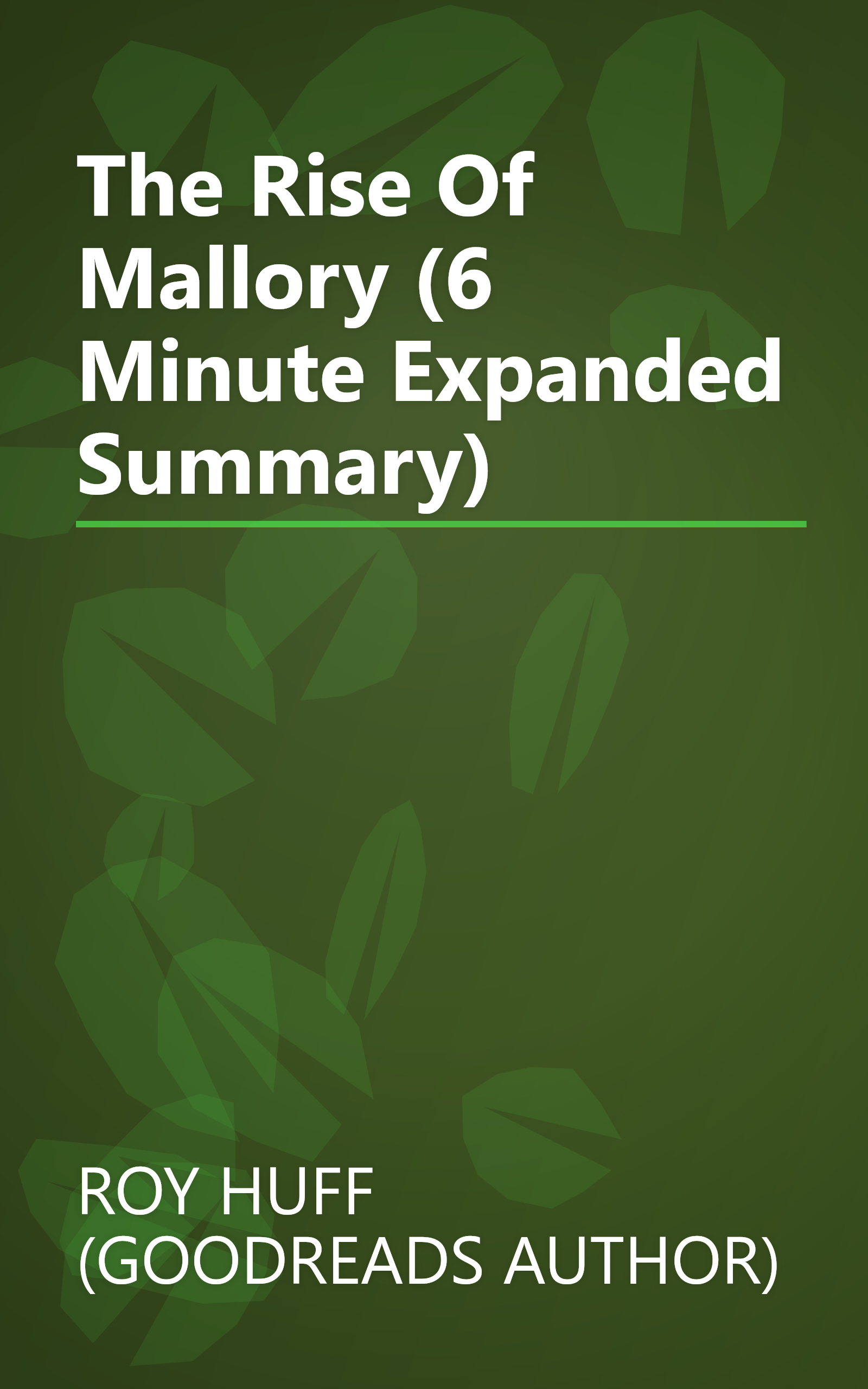 The Rise Of Mallory (6 Minute   Expanded Summary) book cover
