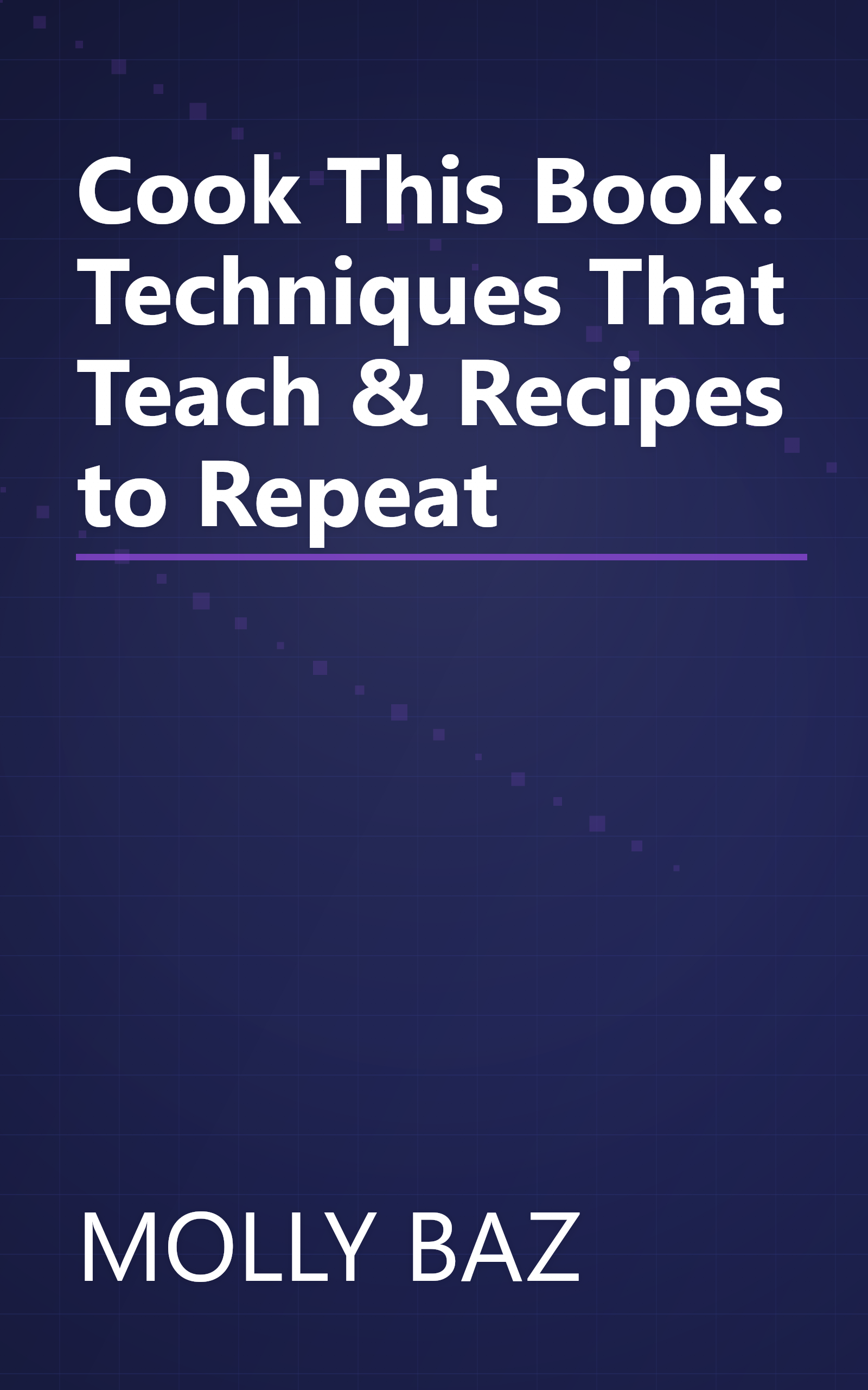 Cook This Book: Techniques That Teach & Recipes to Repeat book cover
