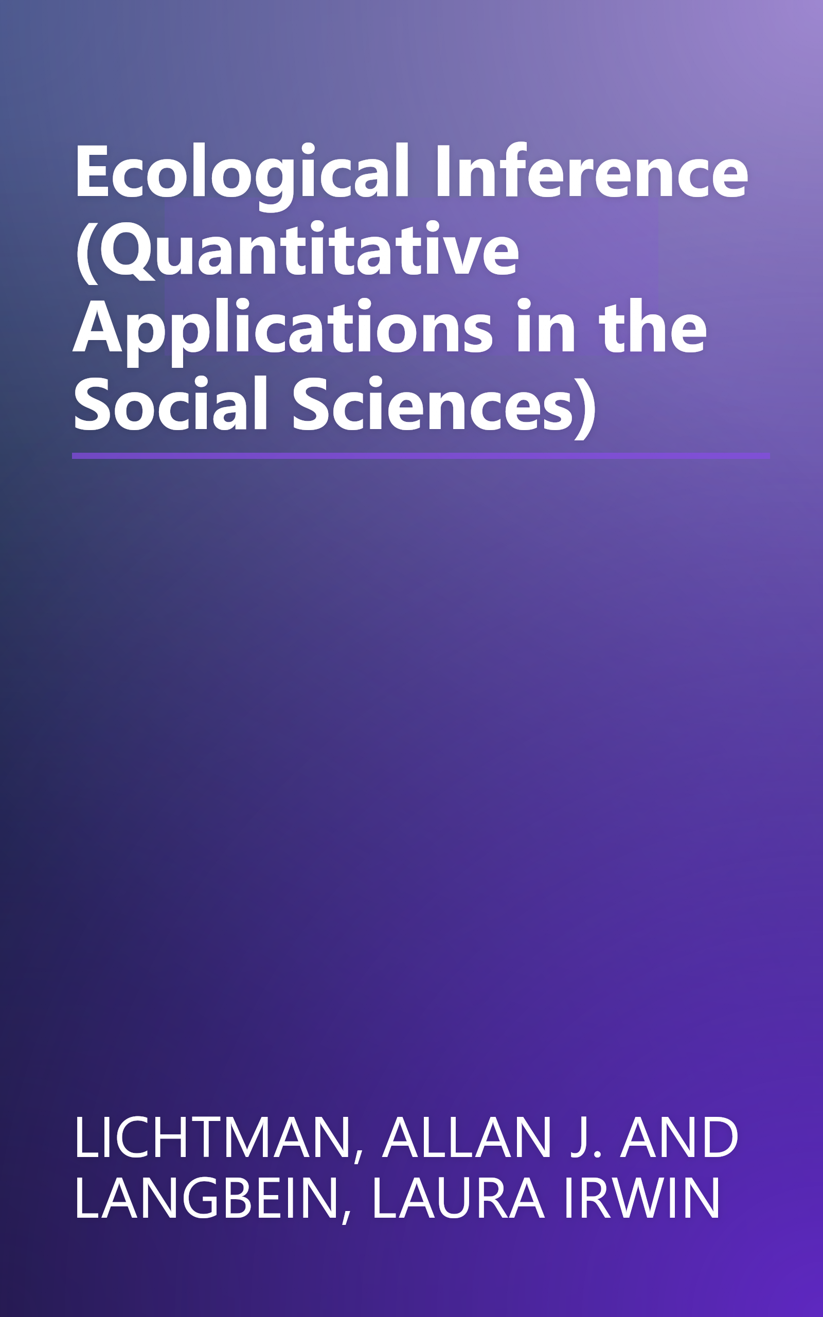 Ecological Inference (Quantitative Applications in the Social Sciences) book cover