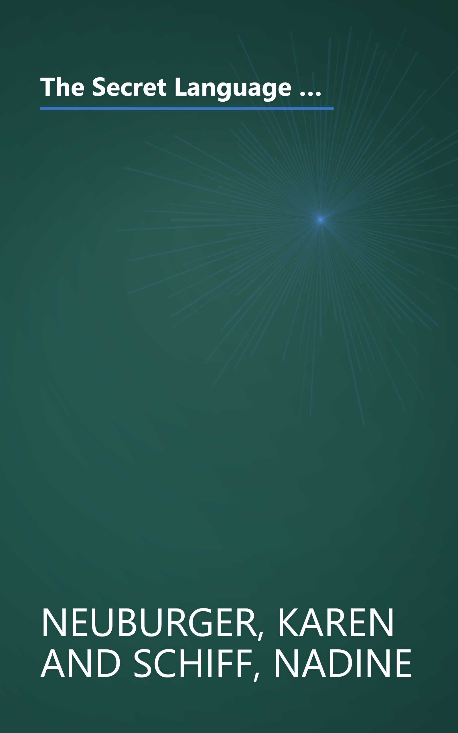 The Secret Language of Girlfriends: Talking Loudly, Laughing Wildly, and Making the Most of Our Most Important Friendships book cover