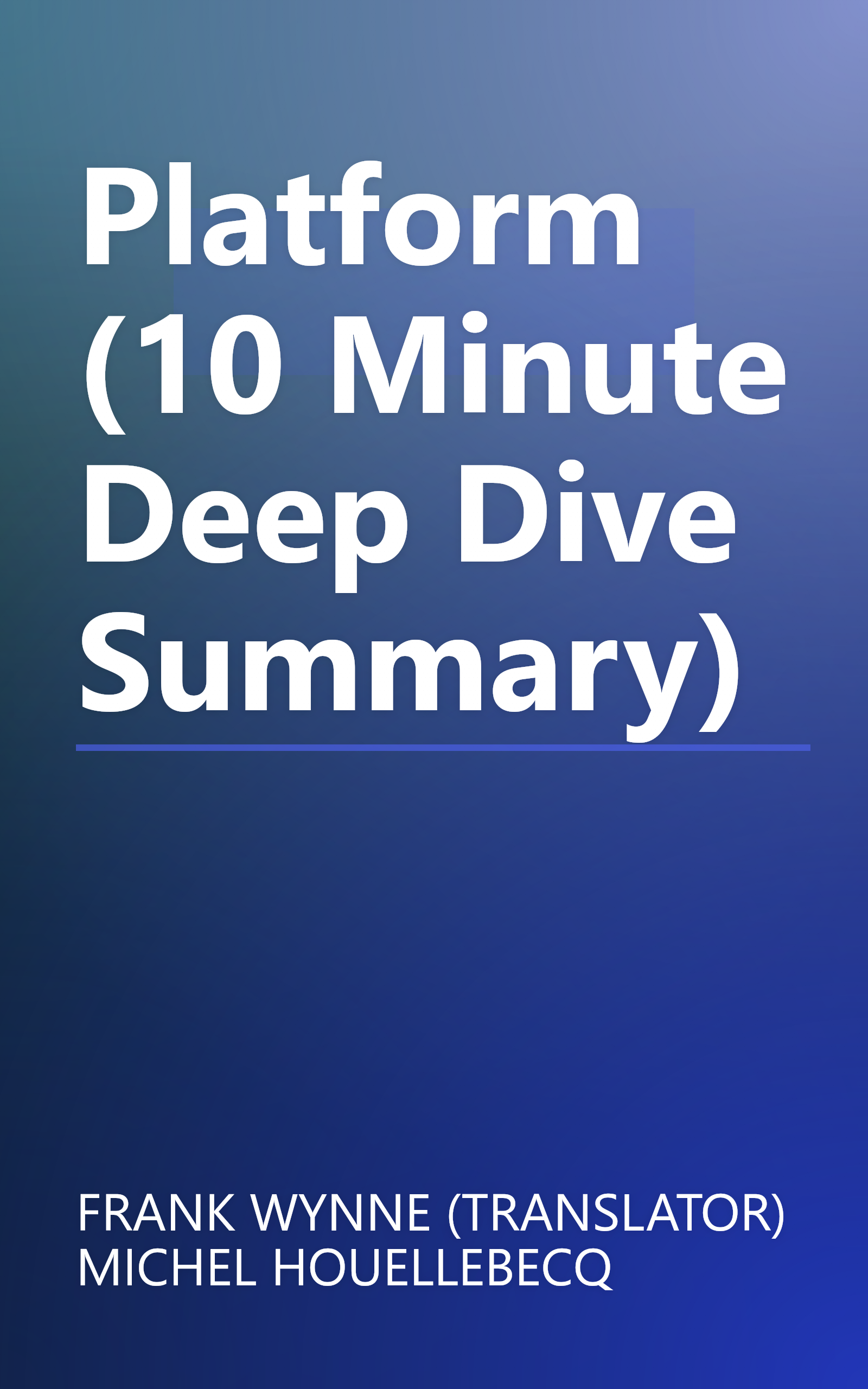 Platform (10 Minute   Deep Dive Summary) book cover