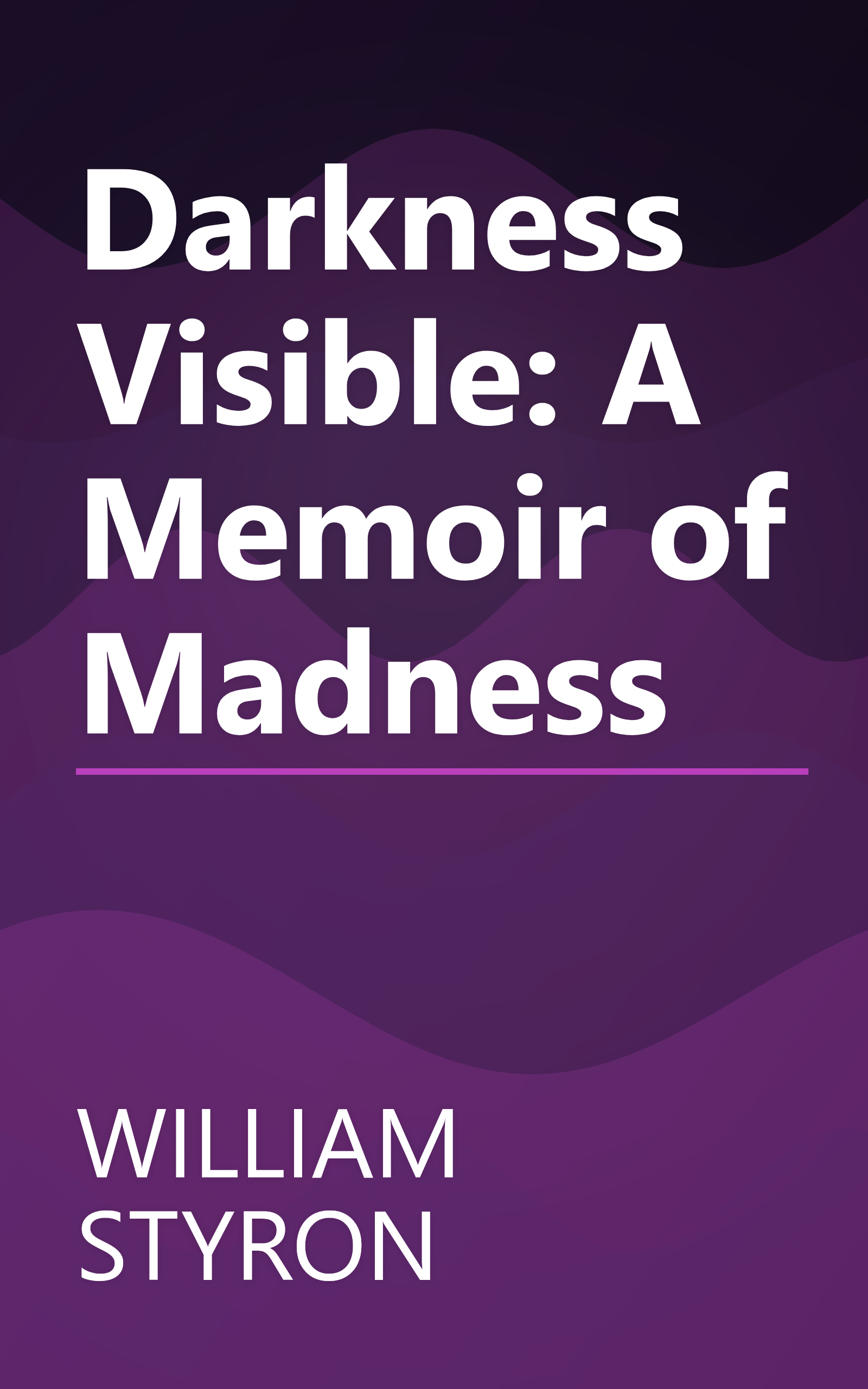 Darkness Visible: A Memoir of Madness book cover