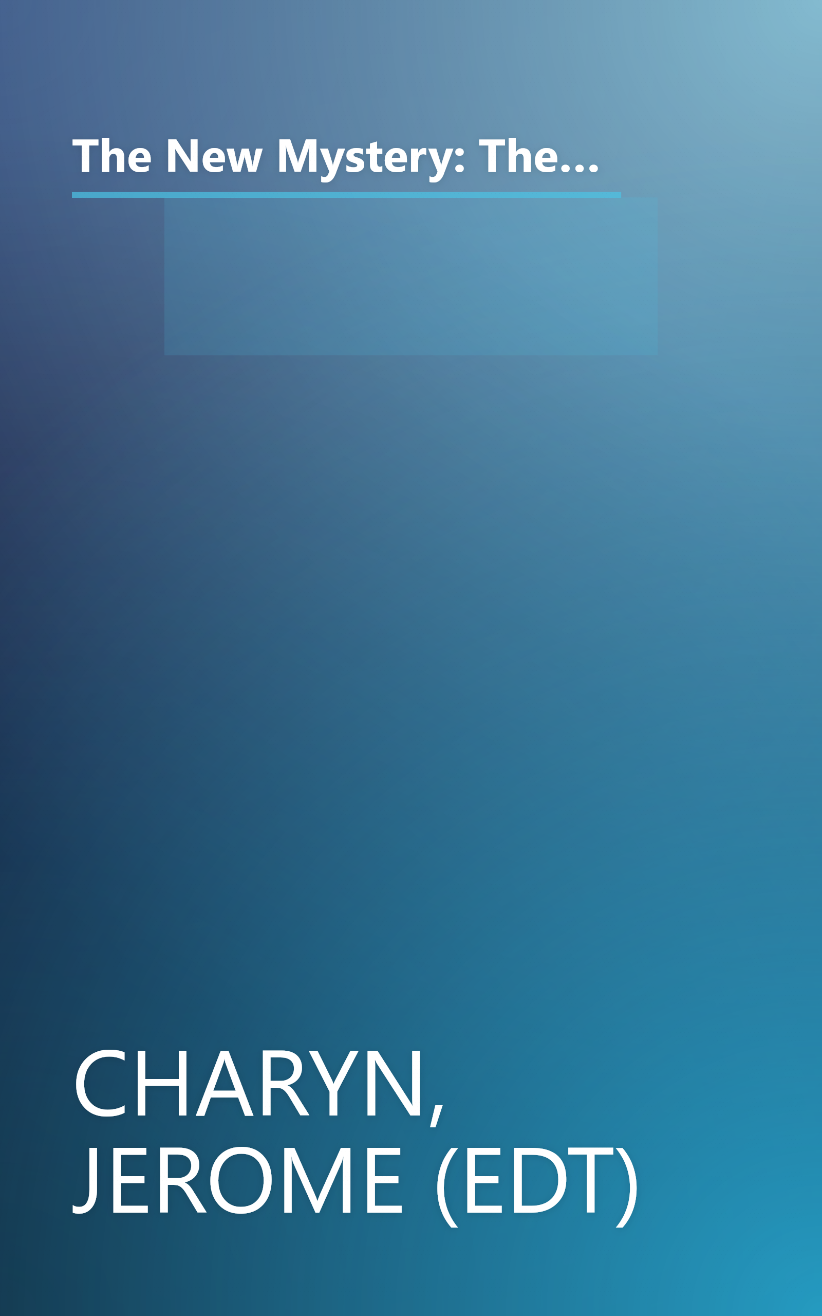 The New Mystery: The International Association of Crime Writer's Essential Crime Writing of the Late 20th Century book cover