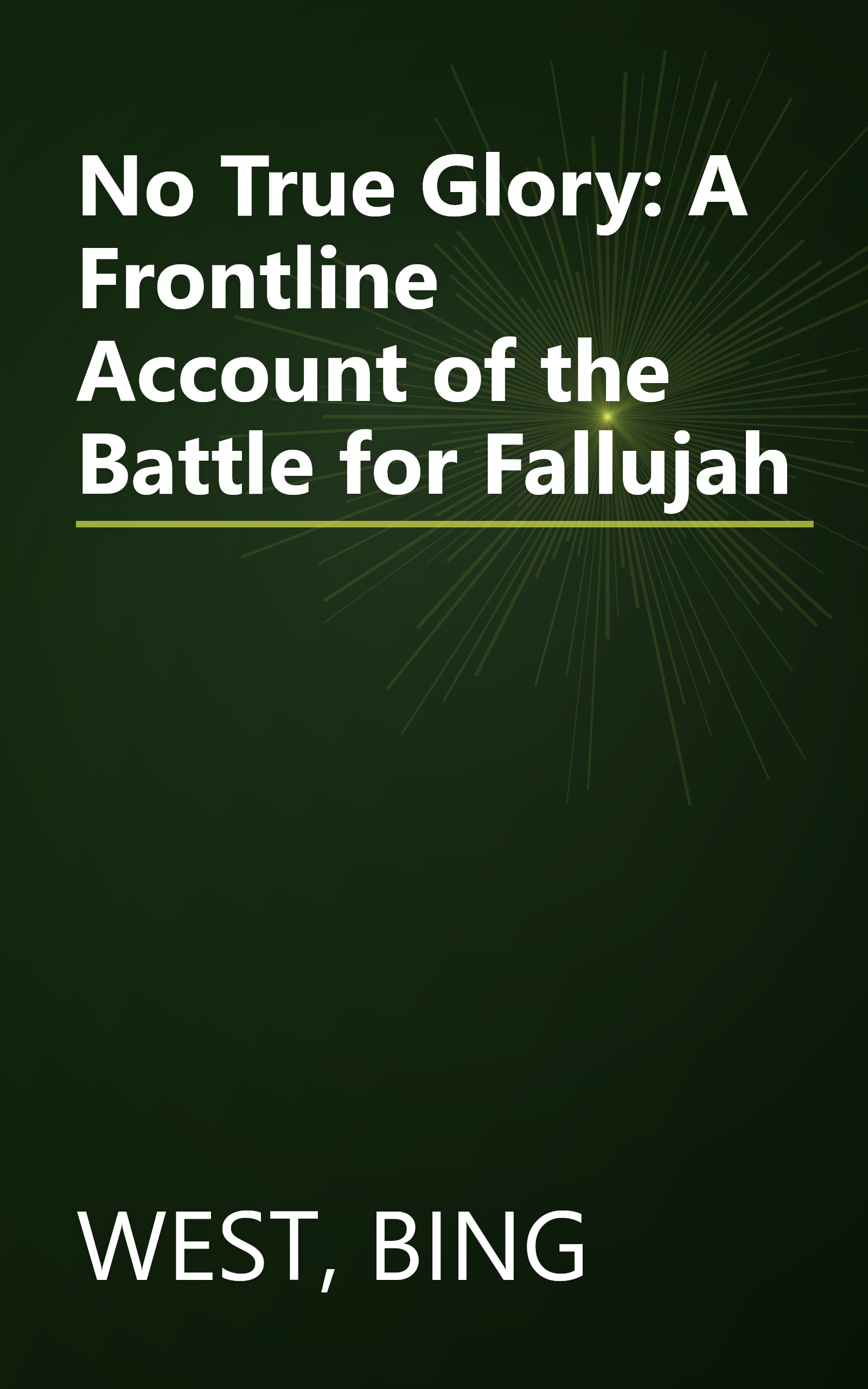 No True Glory: A Frontline Account of the Battle for Fallujah book cover