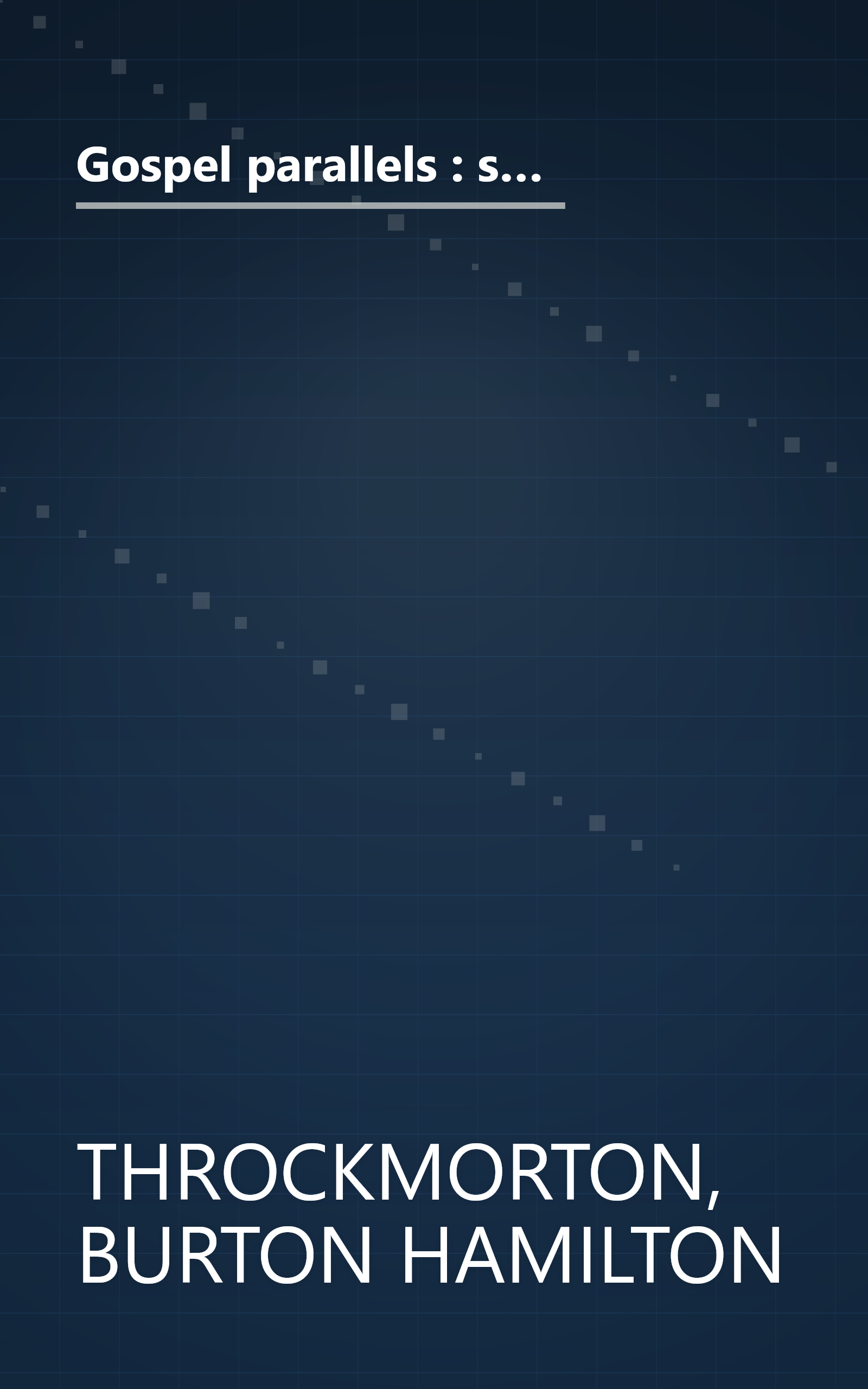 Gospel parallels : synopsis of the first three Gospels with alternative readings from the manuscripts and noncanonical parallels : text used is the ... the Huck-Lietzmann synopsis, 9th ed., 1936 book cover