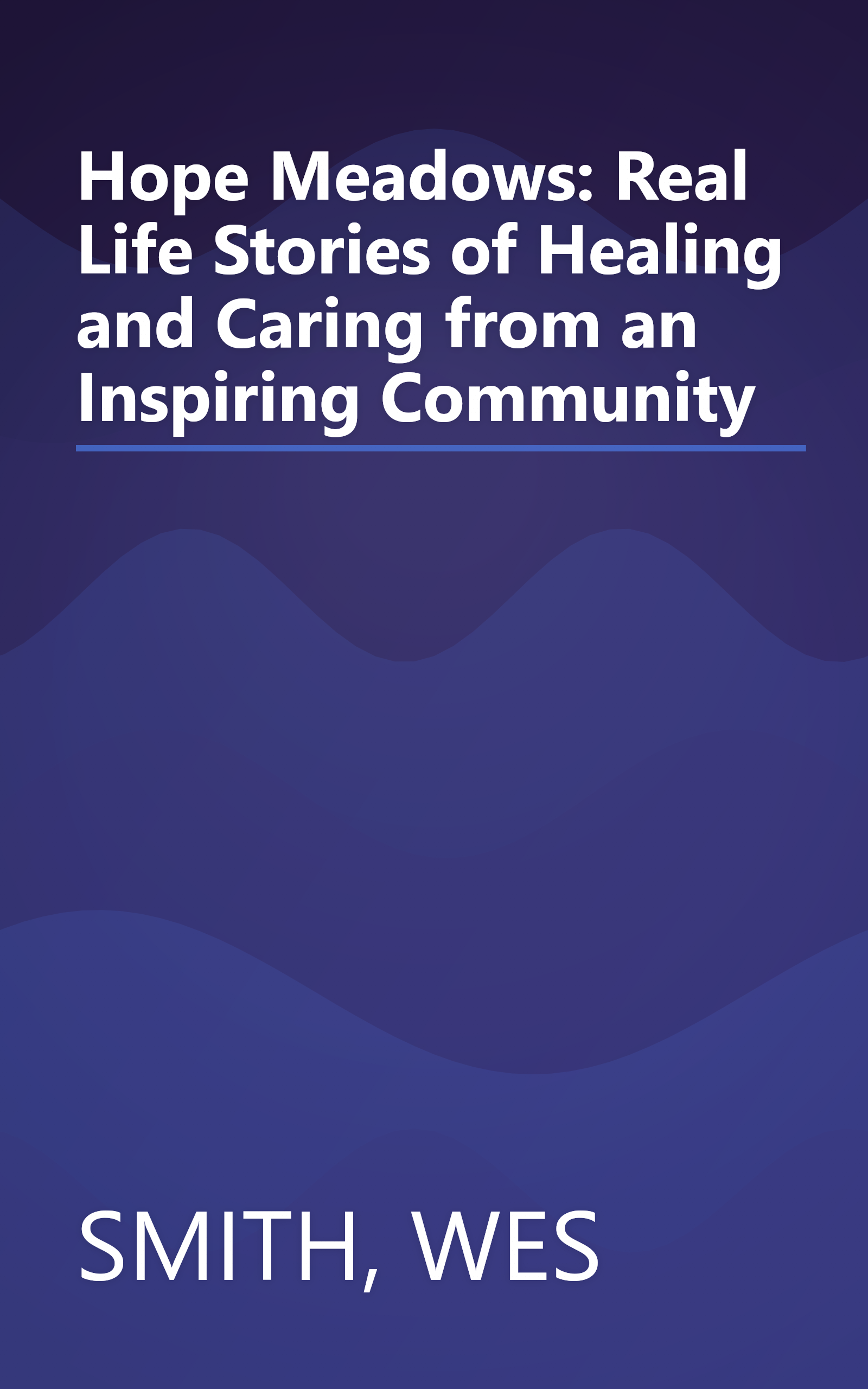 Hope Meadows: Real Life Stories of Healing and Caring from an Inspiring Community book cover