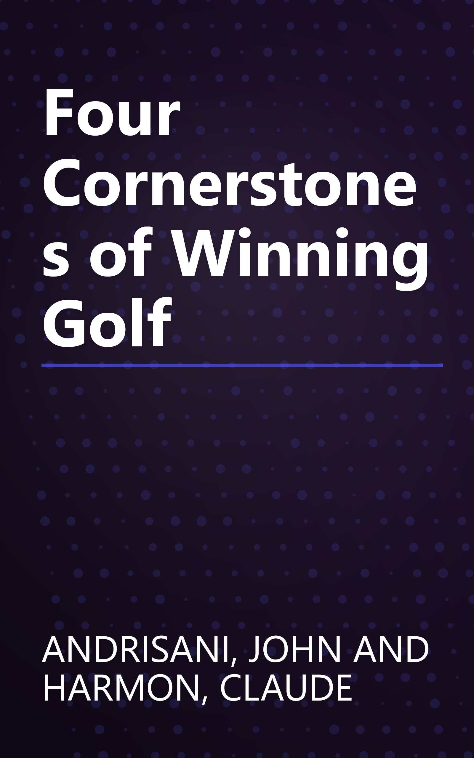 Four Cornerstones of Winning Golf book cover
