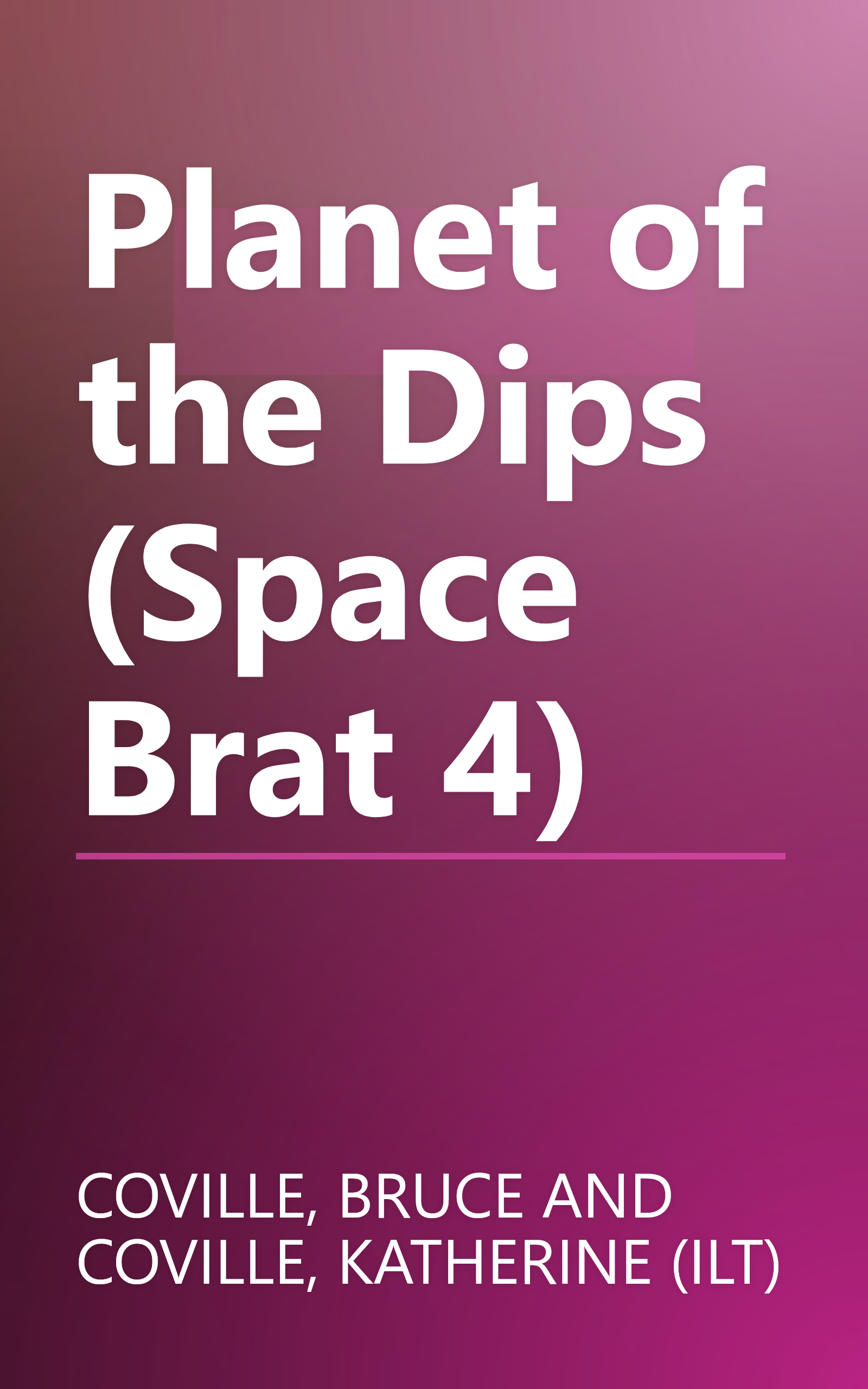Planet of the Dips (Space Brat 4) book cover