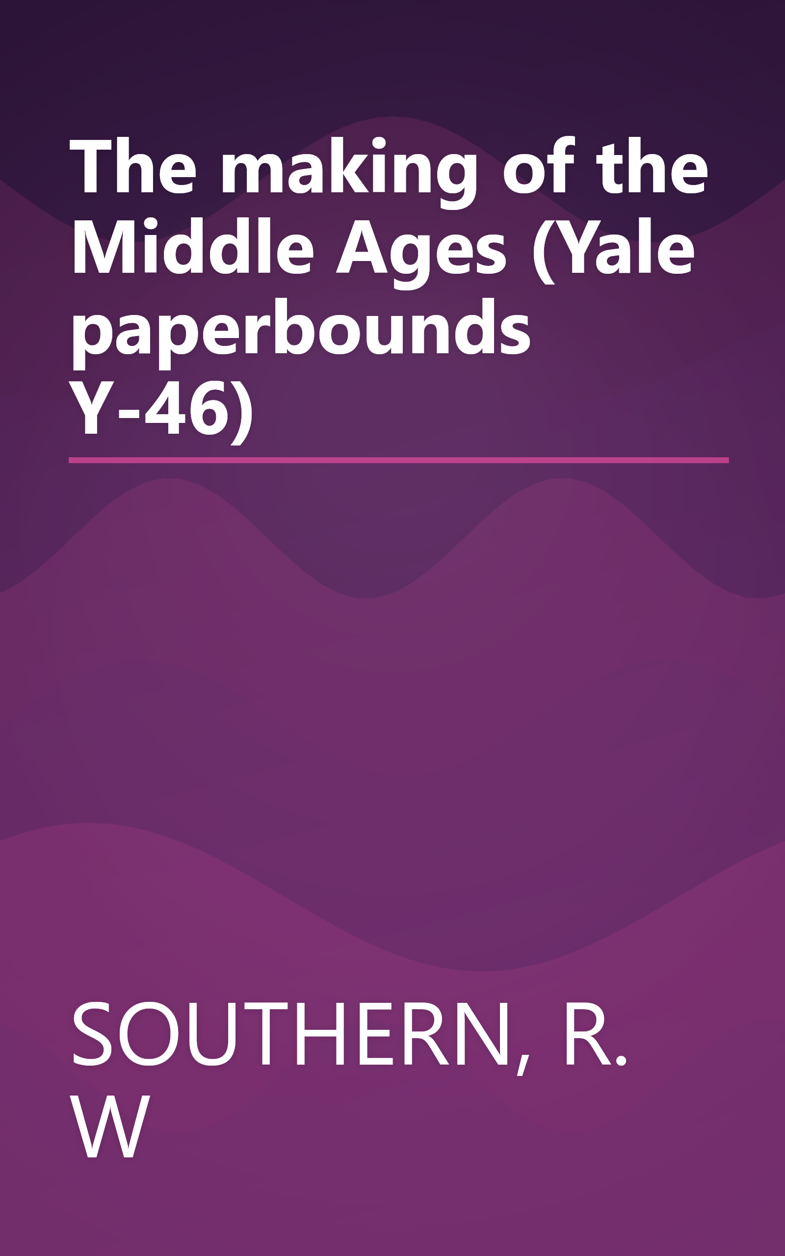 The making of the Middle Ages (Yale paperbounds Y-46) book cover