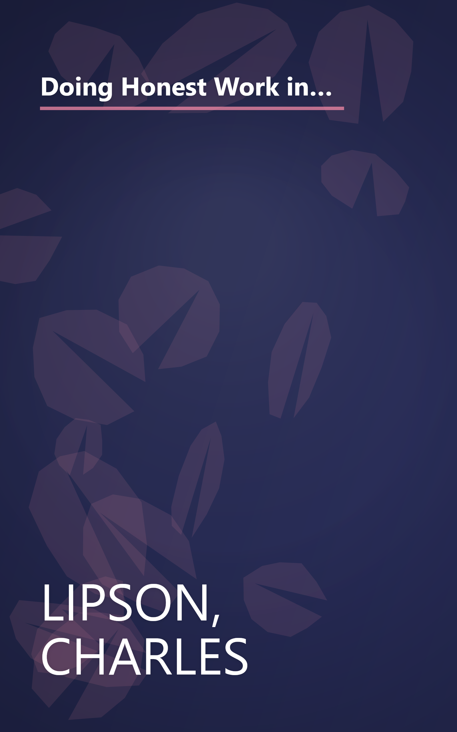 Doing Honest Work in College: How to Prepare Citations, Avoid Plagiarism, and Achieve Real Academic Success, Second Edition (Chicago Guides to Academic Life) book cover