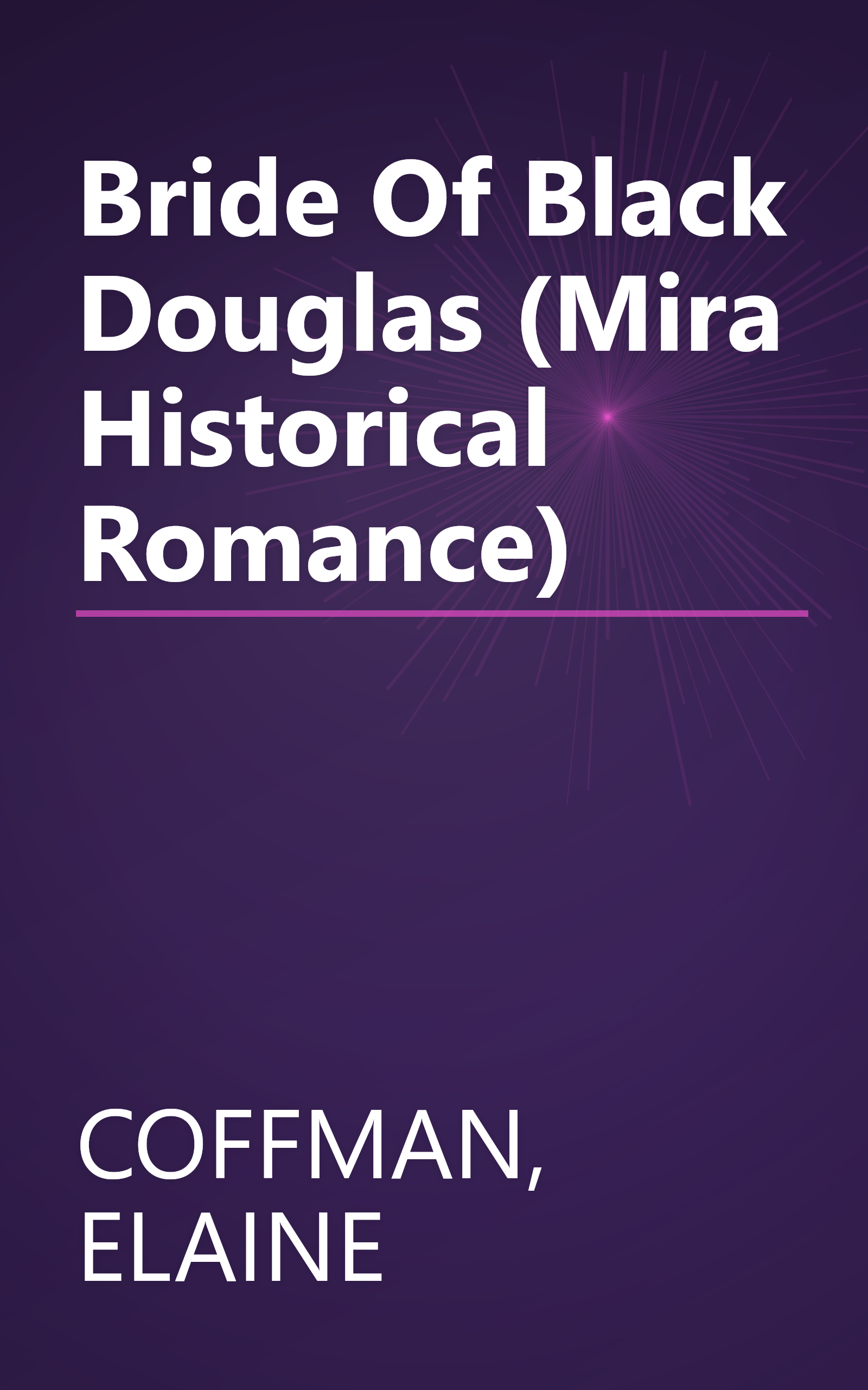 Bride Of Black Douglas (Mira Historical Romance) book cover