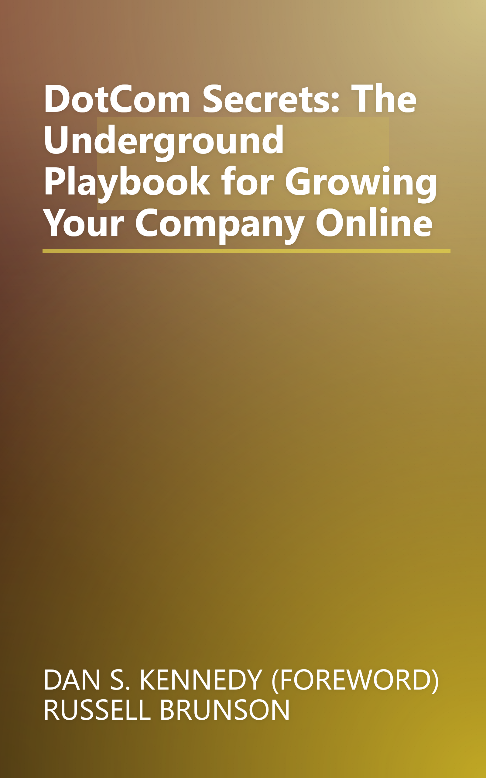 DotCom Secrets: The Underground Playbook for Growing Your Company Online book cover