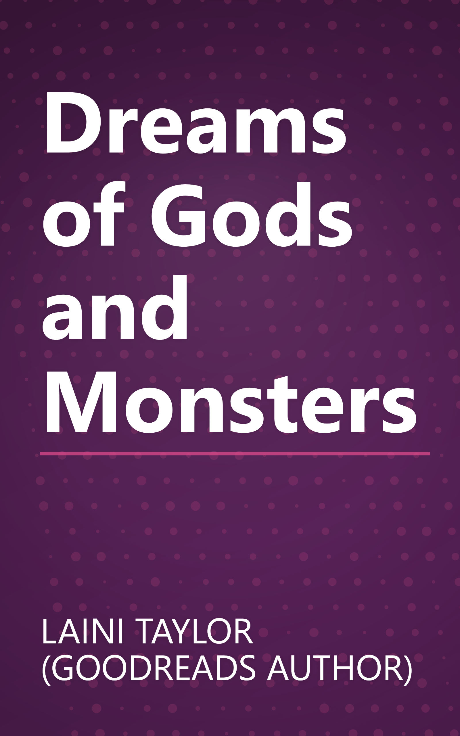 Dreams of Gods and Monsters book cover