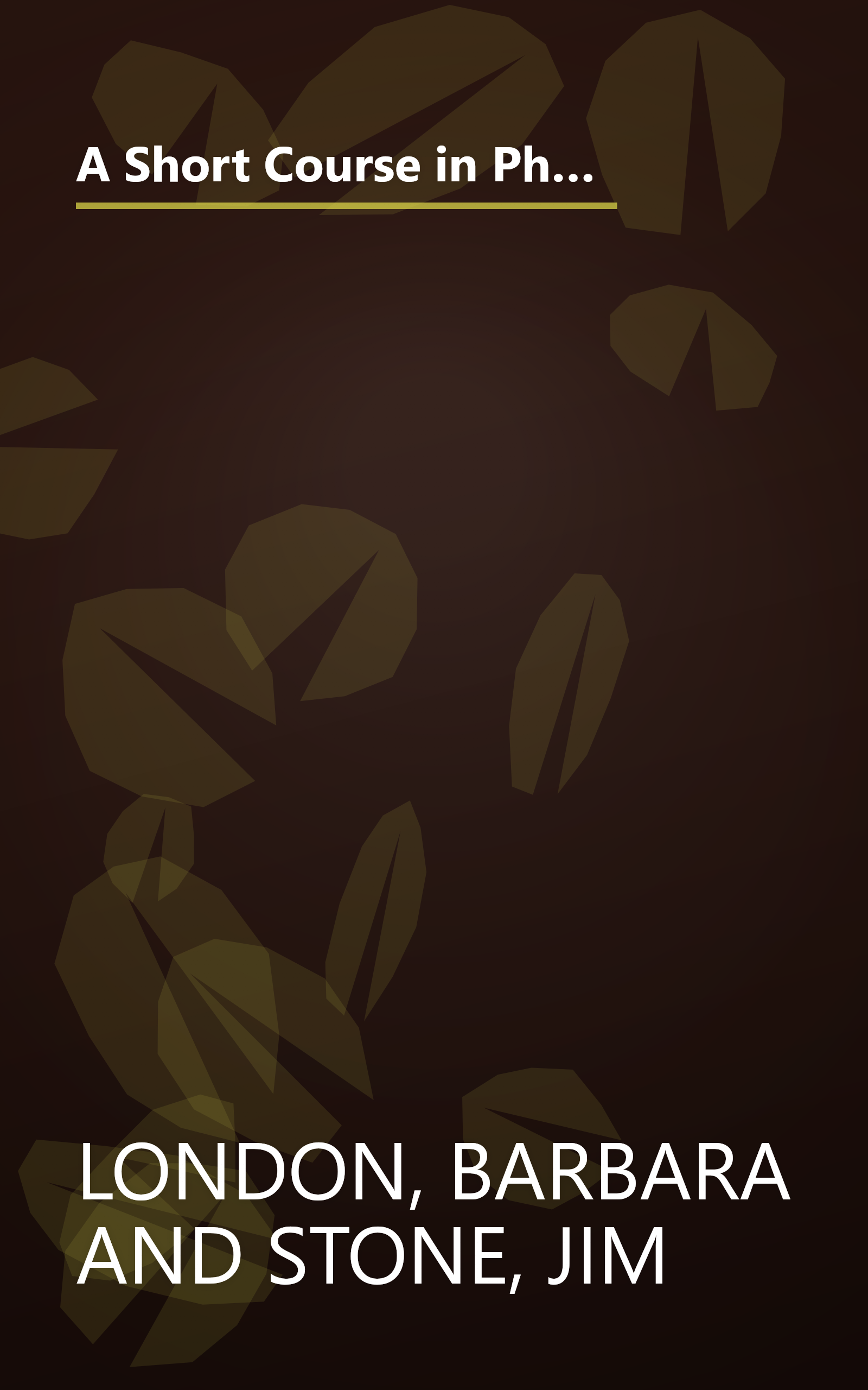 A Short Course in Photography: An Introduction to Black and White Photographic Technique (4th Edition) book cover