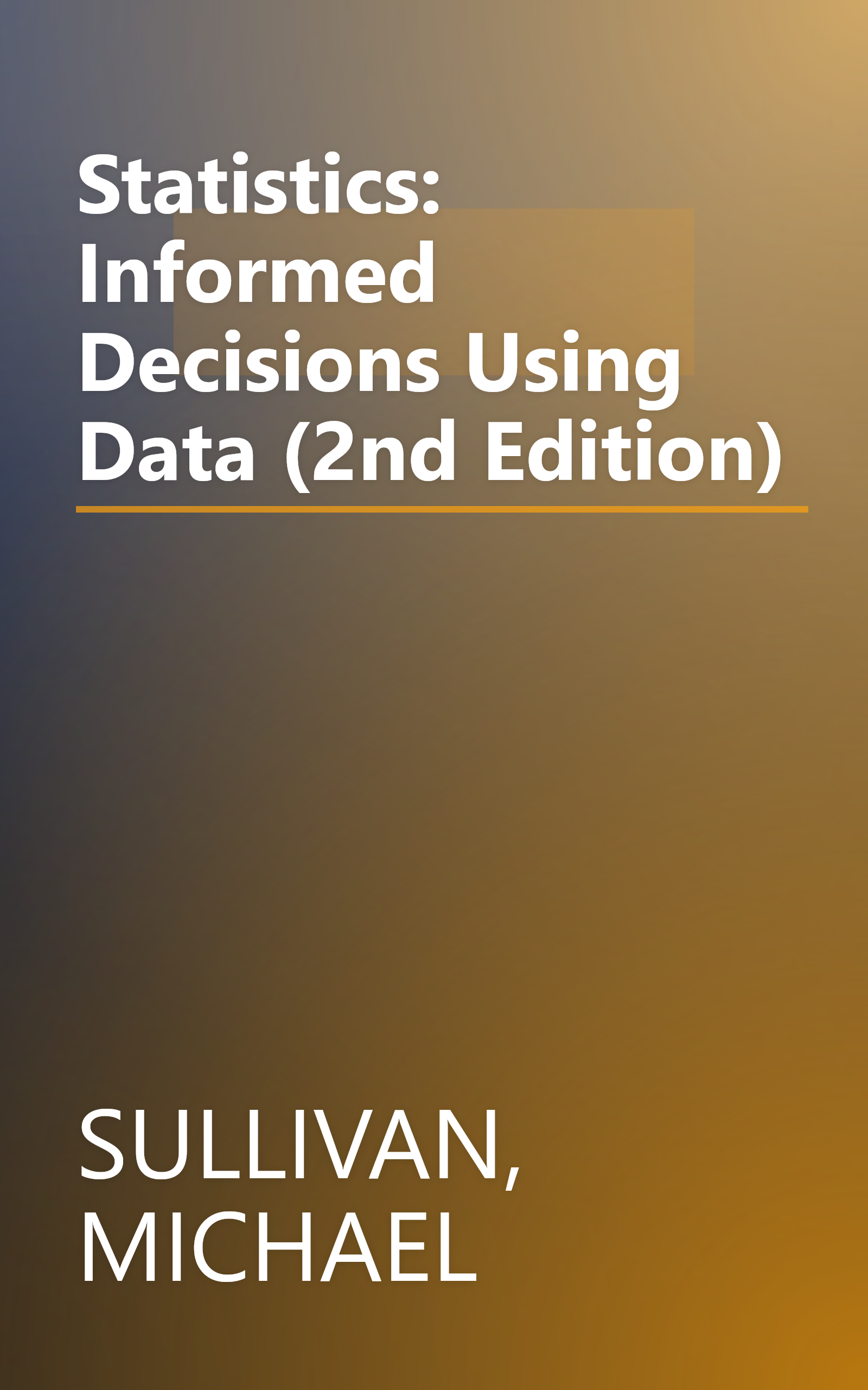 Statistics: Informed Decisions Using Data (2nd Edition) book cover