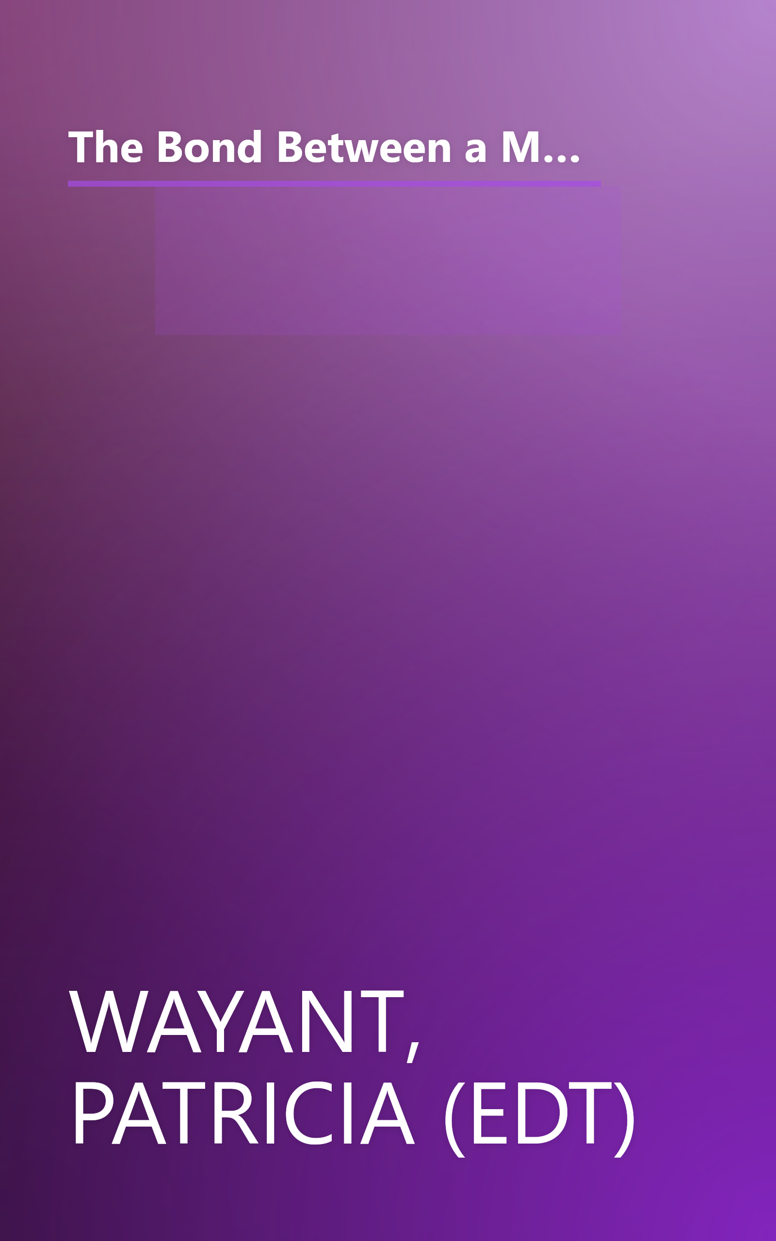 The Bond Between a Mother & Son Lasts Forever: A Blue Mountain Arts Collection on the Love, Hopes, And Dreams That Mothers And Sons Share book cover