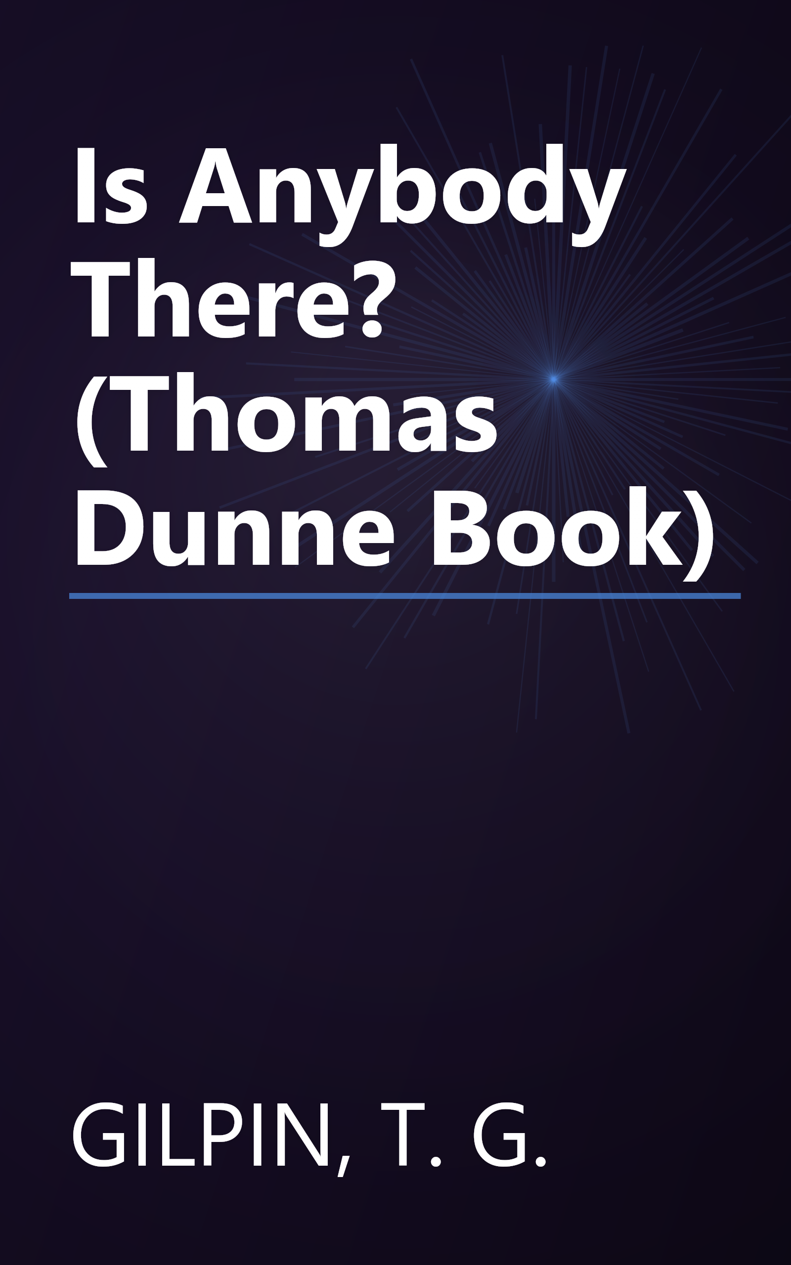 Is Anybody There? (Thomas Dunne Book) book cover