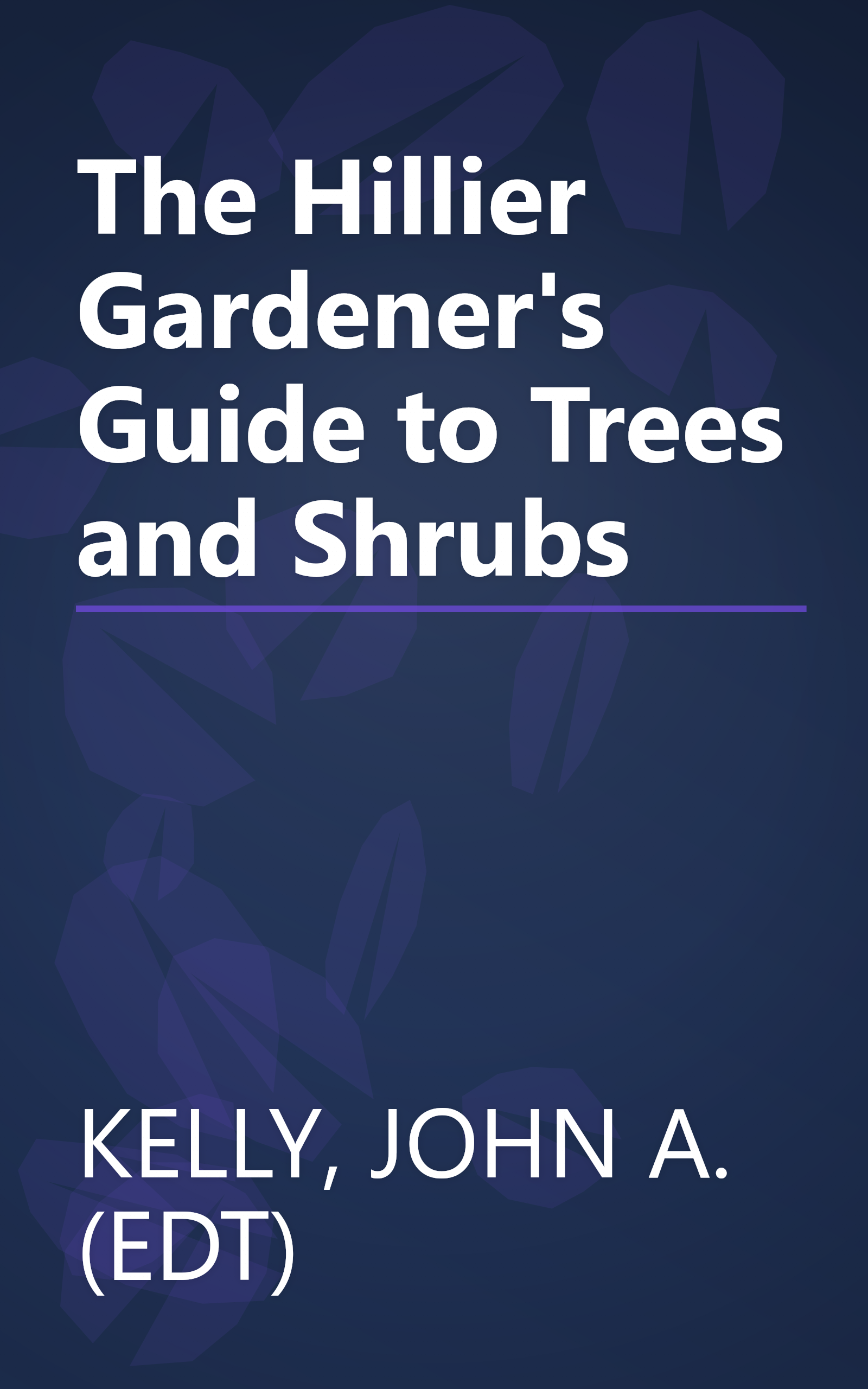 The Hillier Gardener's Guide to Trees and Shrubs book cover