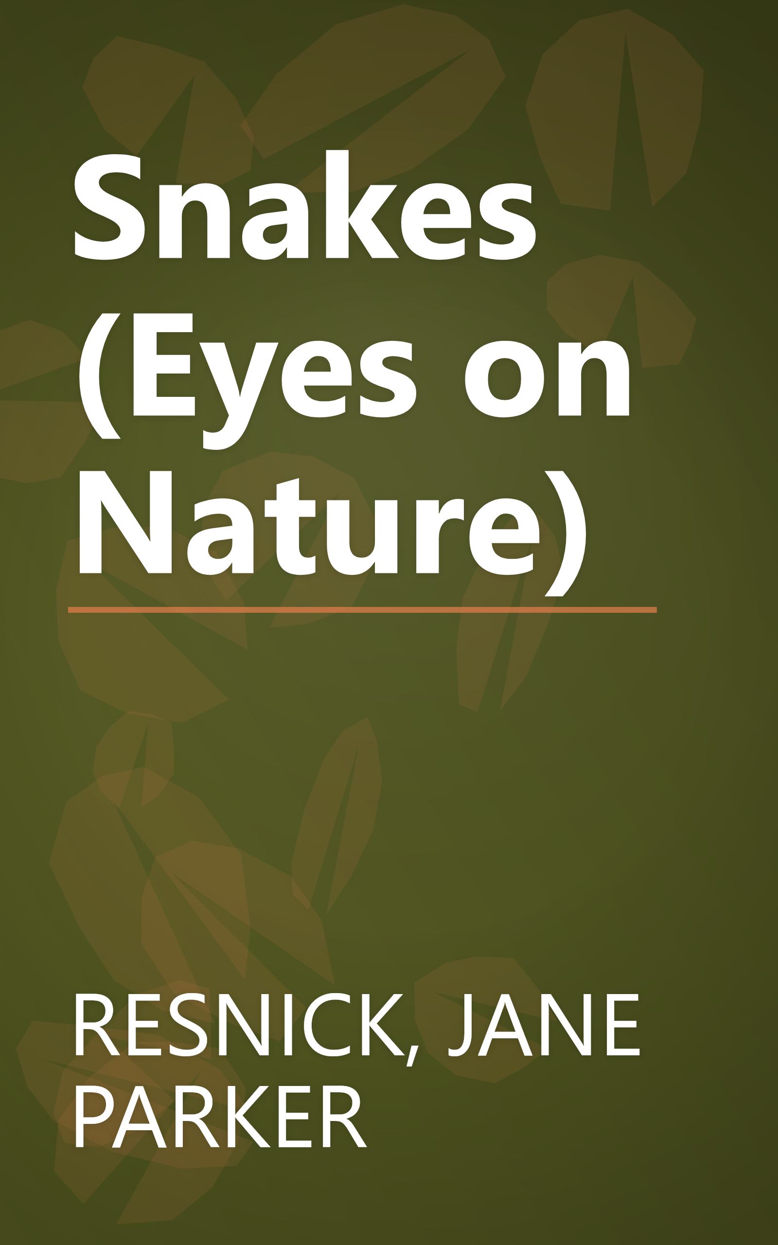Snakes (Eyes on Nature) book cover