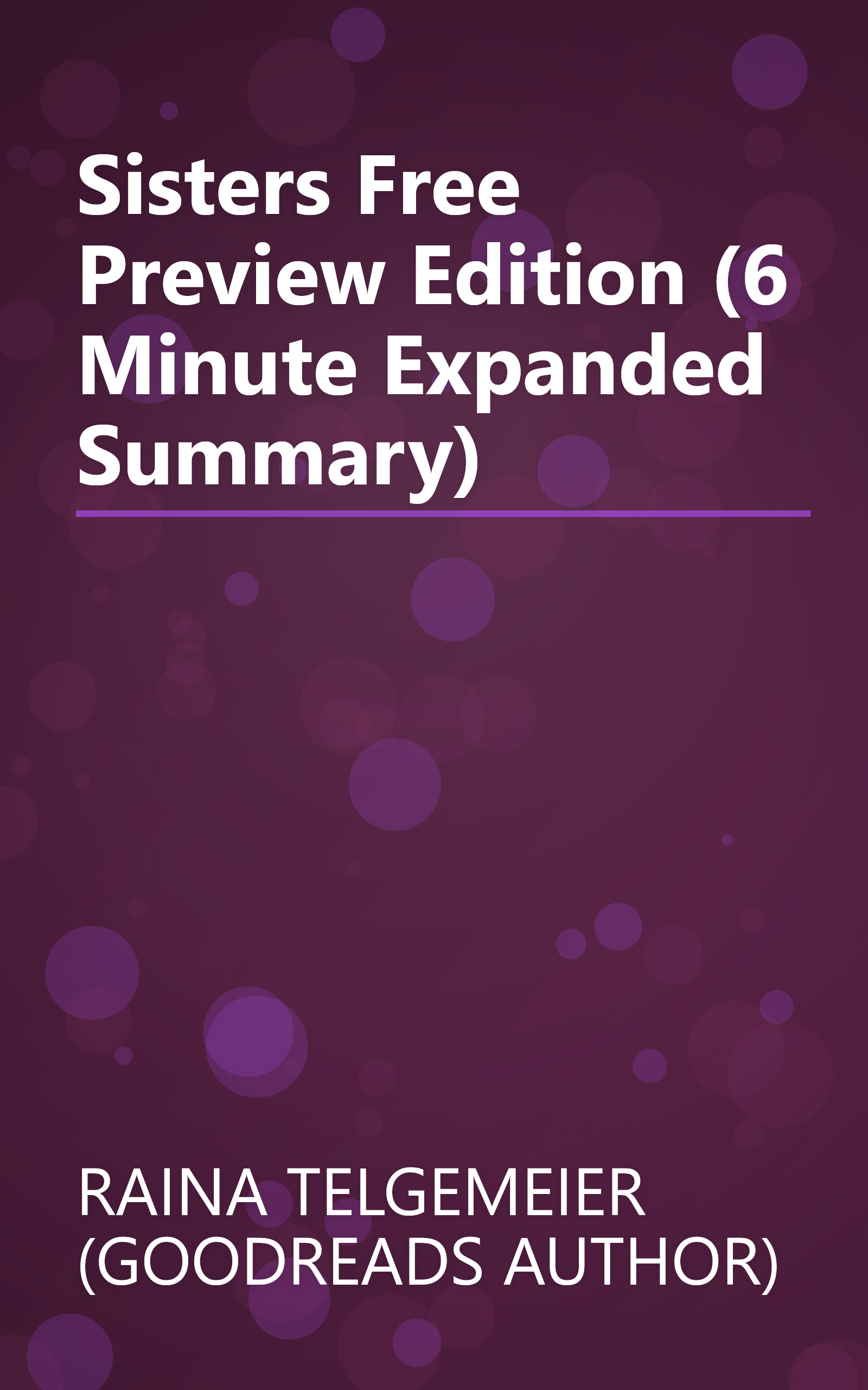 Sisters   Free Preview Edition (6 Minute   Expanded Summary) book cover