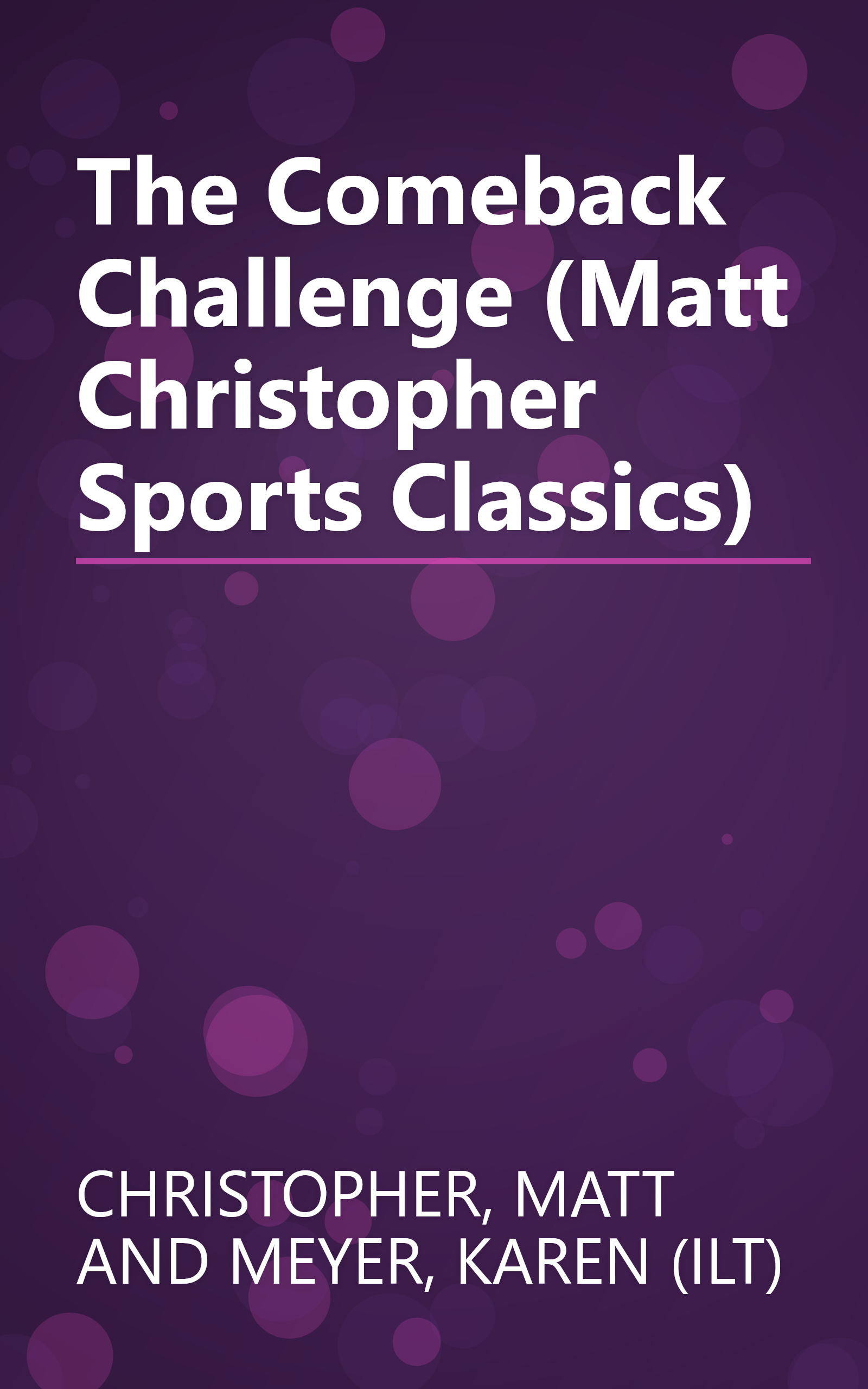 The Comeback Challenge (Matt Christopher Sports Classics) book cover