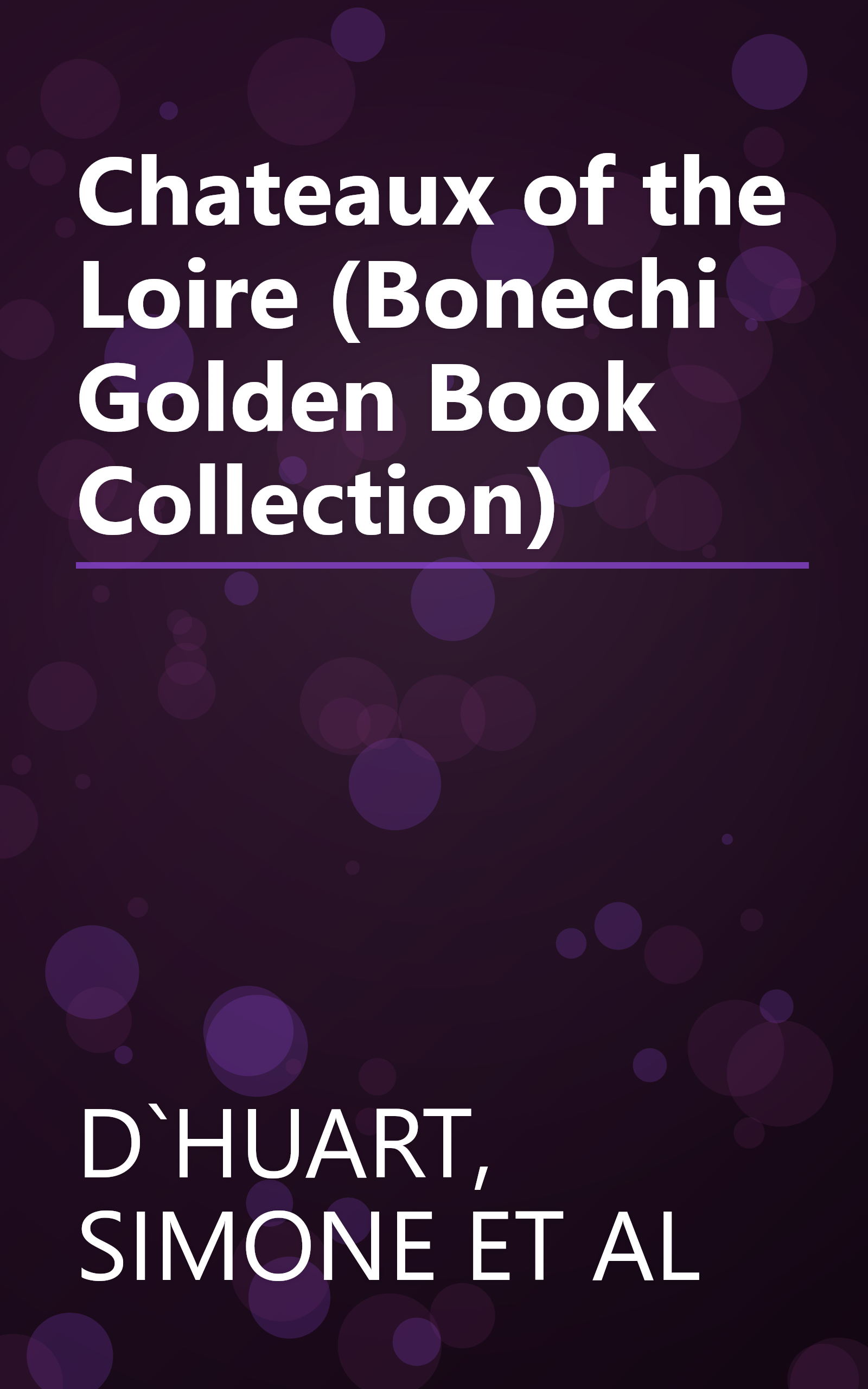 Chateaux of the Loire (Bonechi Golden Book Collection) book cover
