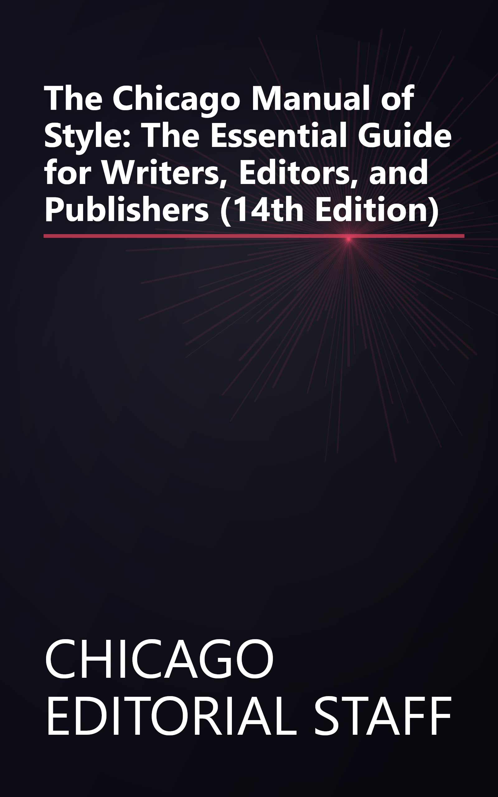 The Chicago Manual of Style: The Essential Guide for Writers, Editors, and Publishers (14th Edition) book cover