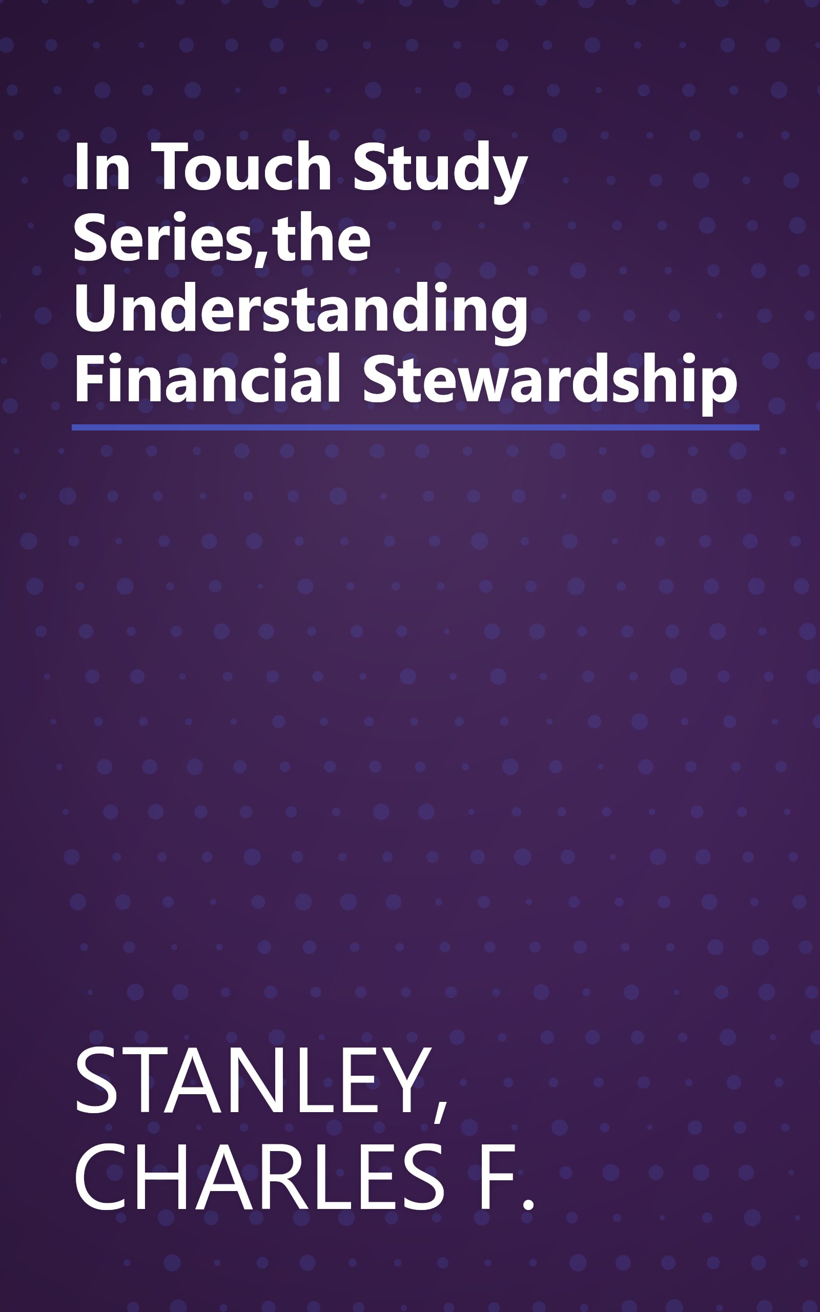 In Touch Study Series,the Understanding Financial Stewardship book cover