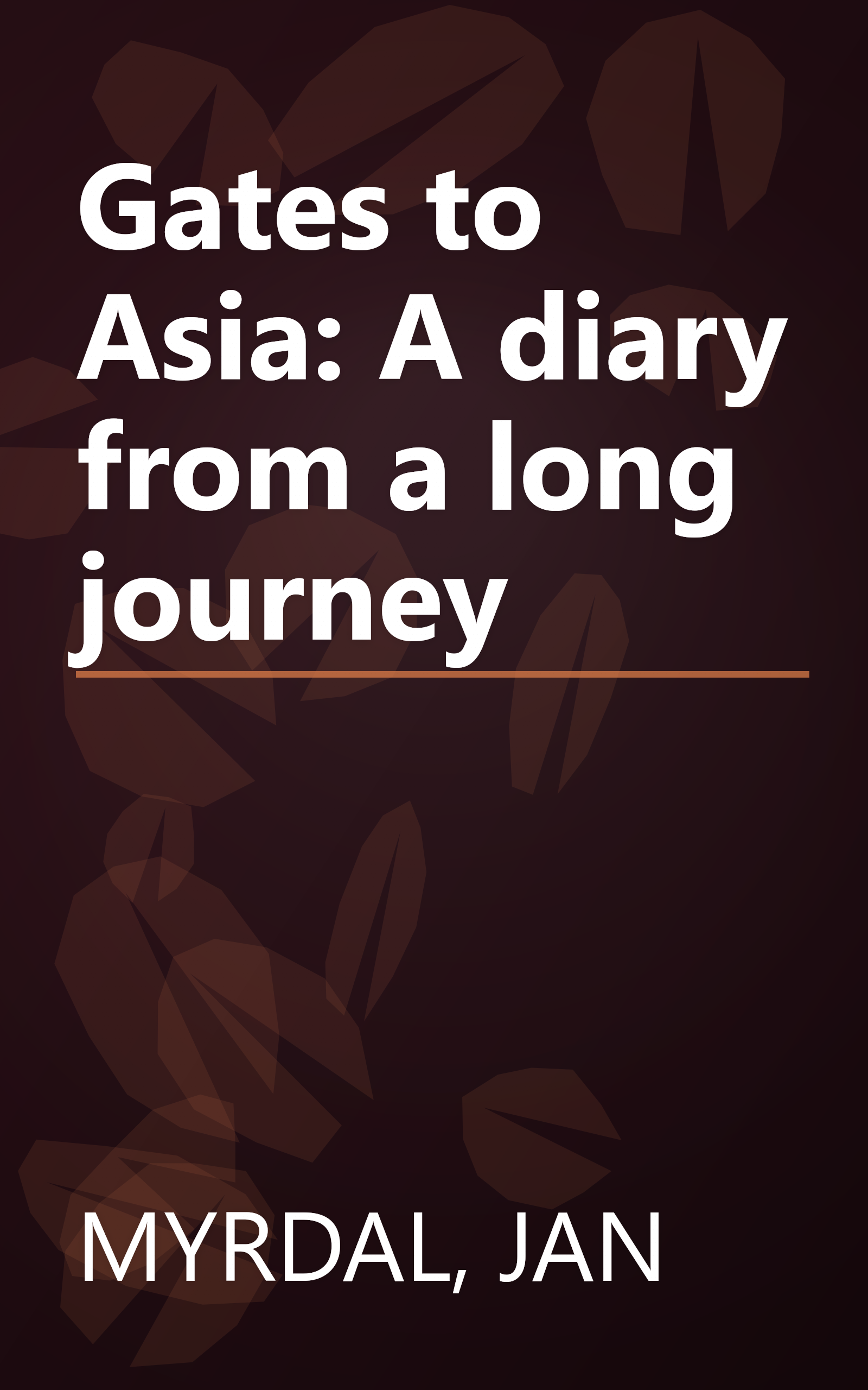 Gates to Asia: A diary from a long journey book cover