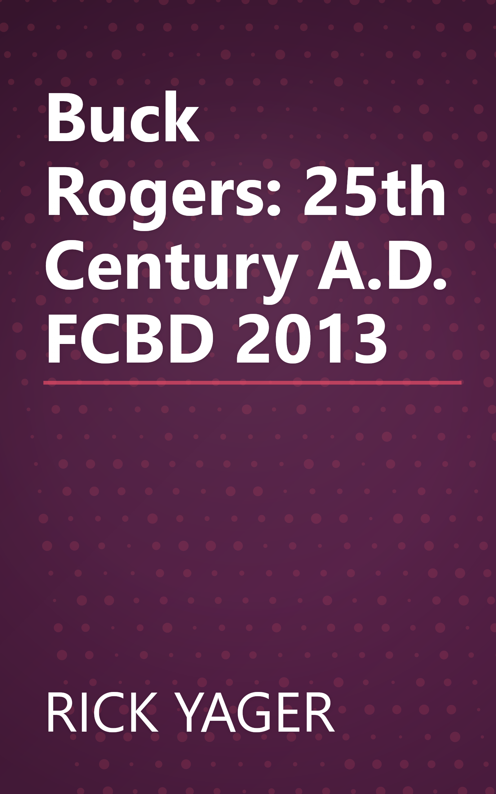 Buck Rogers: 25th Century A.D. FCBD 2013 book cover