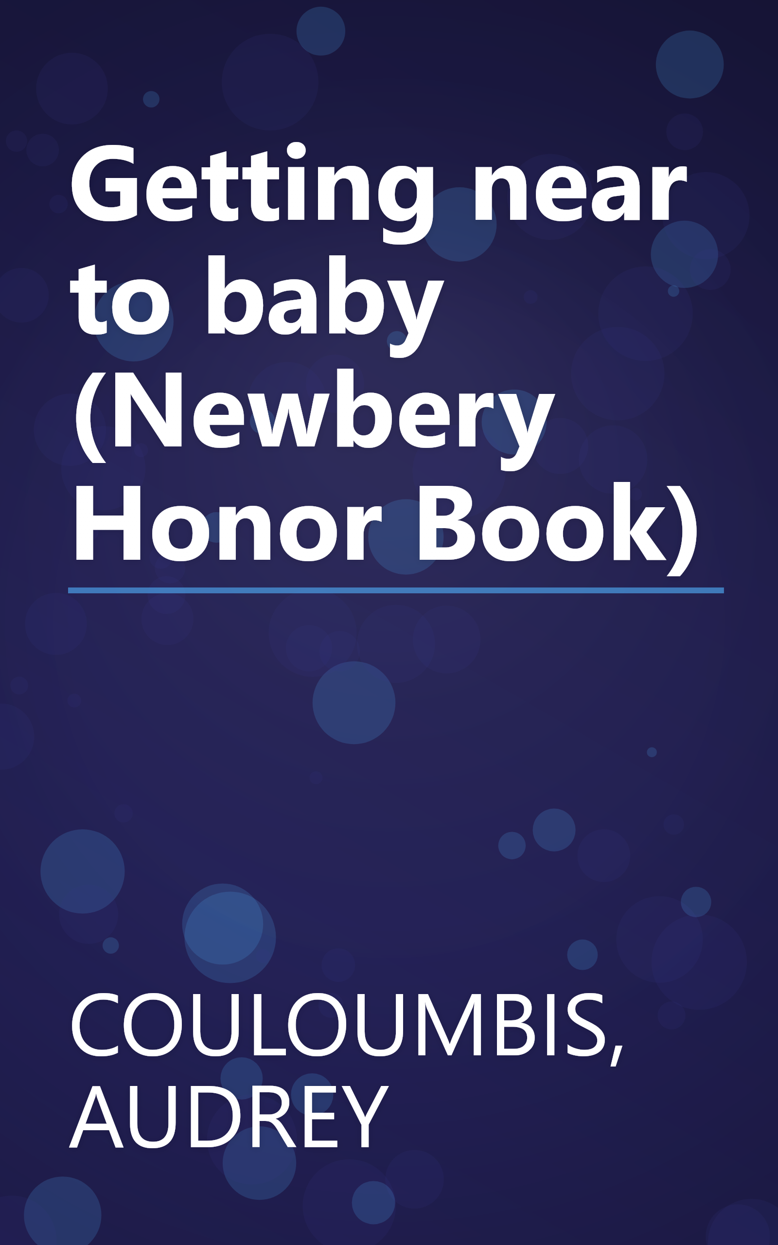 Getting near to baby (Newbery Honor Book) book cover